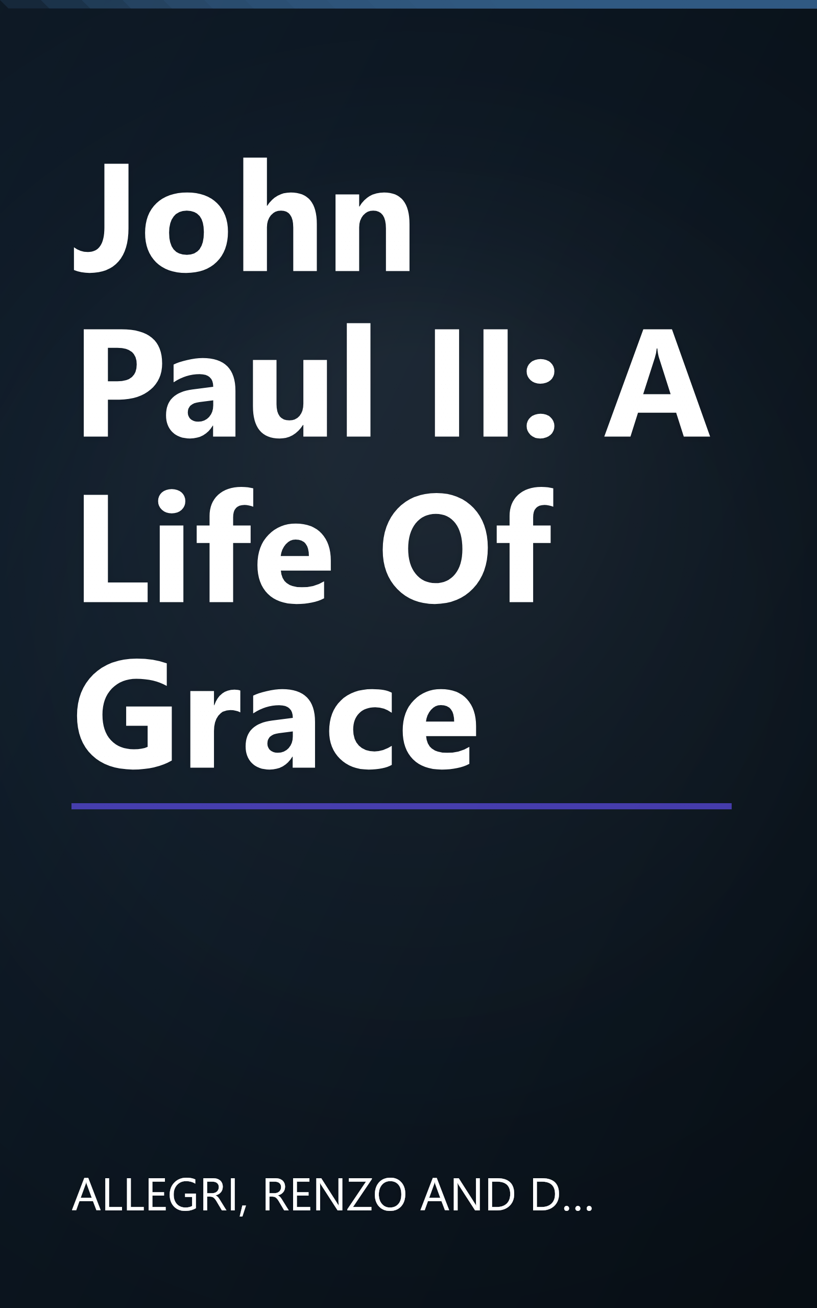 John Paul II: A Life Of Grace book cover