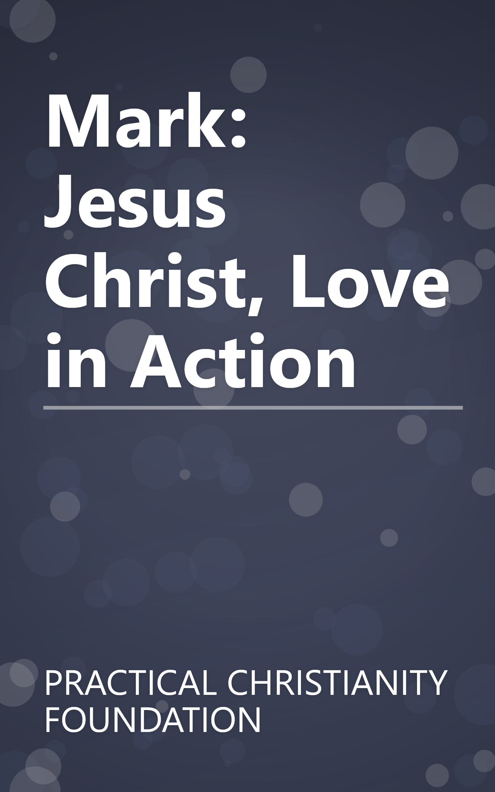 Mark: Jesus Christ, Love in Action book cover