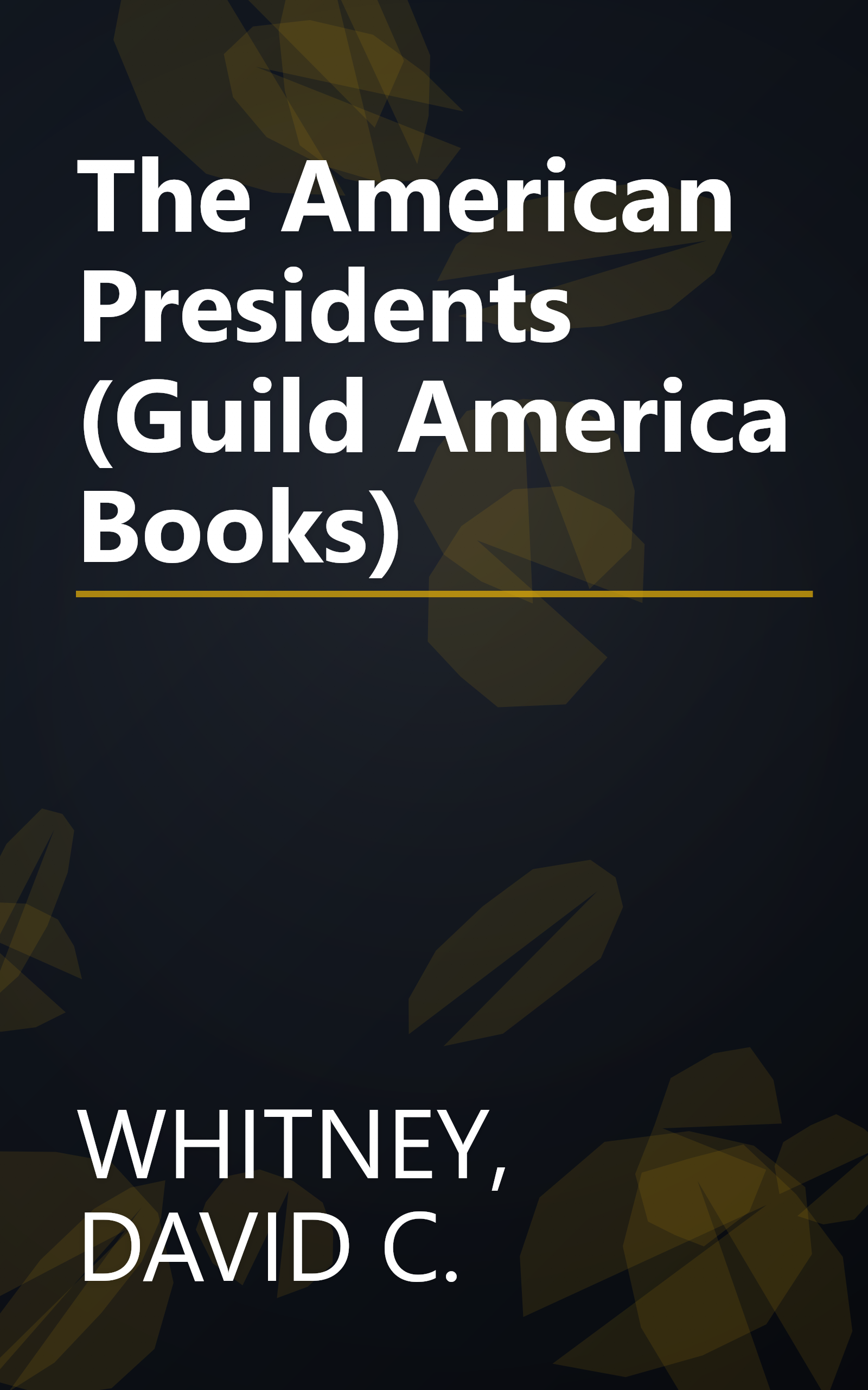 The American Presidents (Guild America Books) book cover