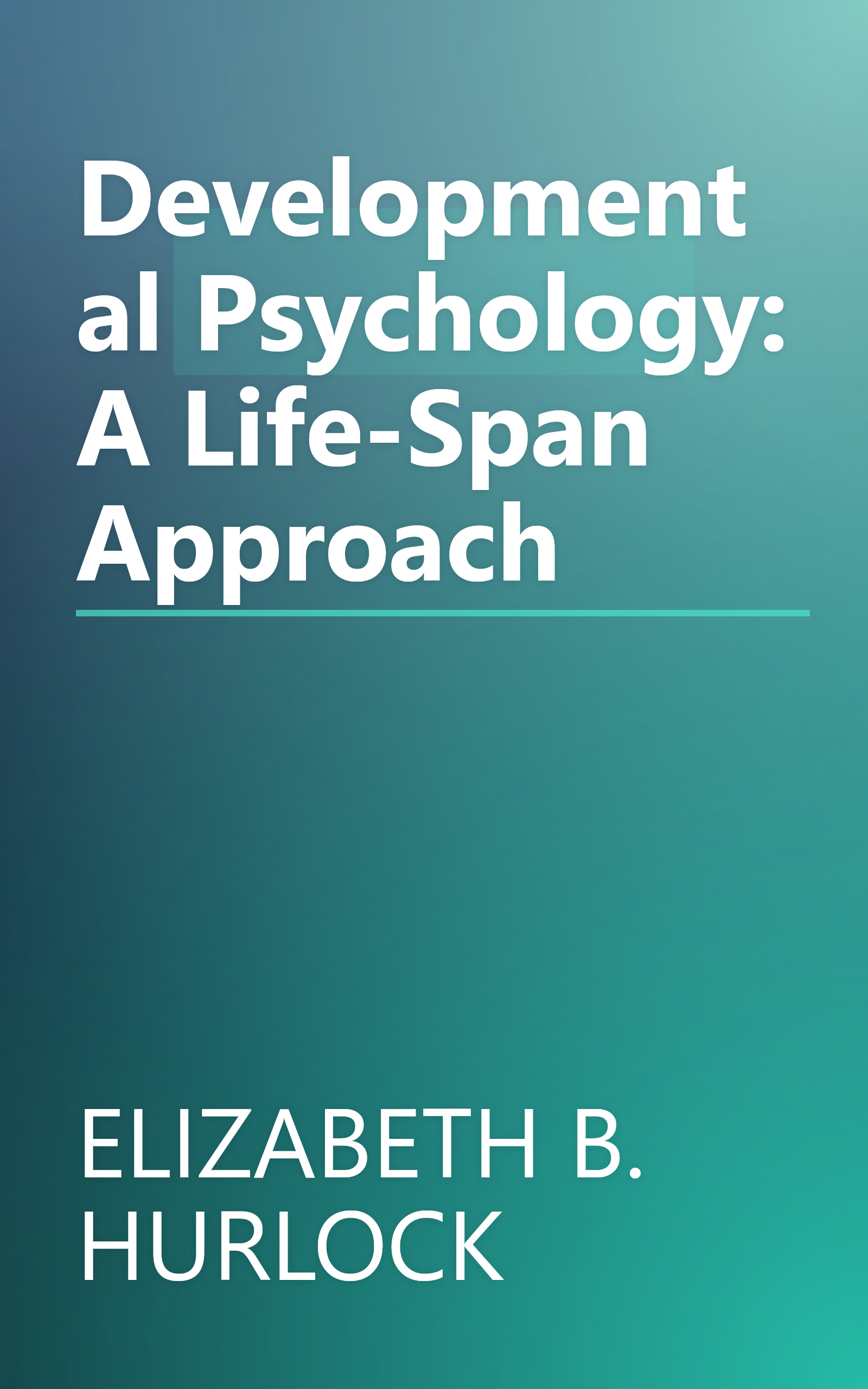 Developmental Psychology: A Life-Span Approach book cover
