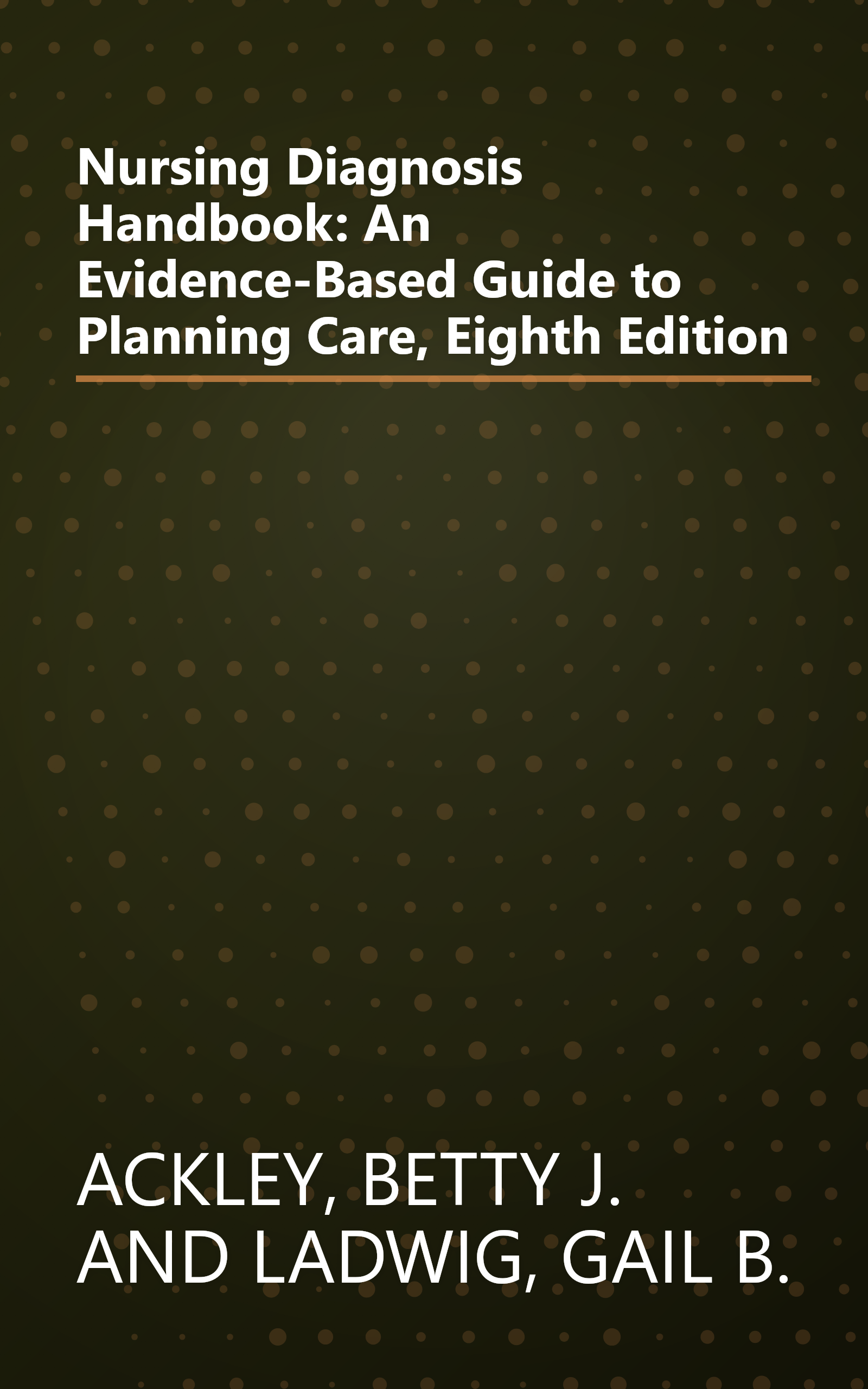 Nursing Diagnosis Handbook: An Evidence-Based Guide to Planning Care, Eighth Edition book cover