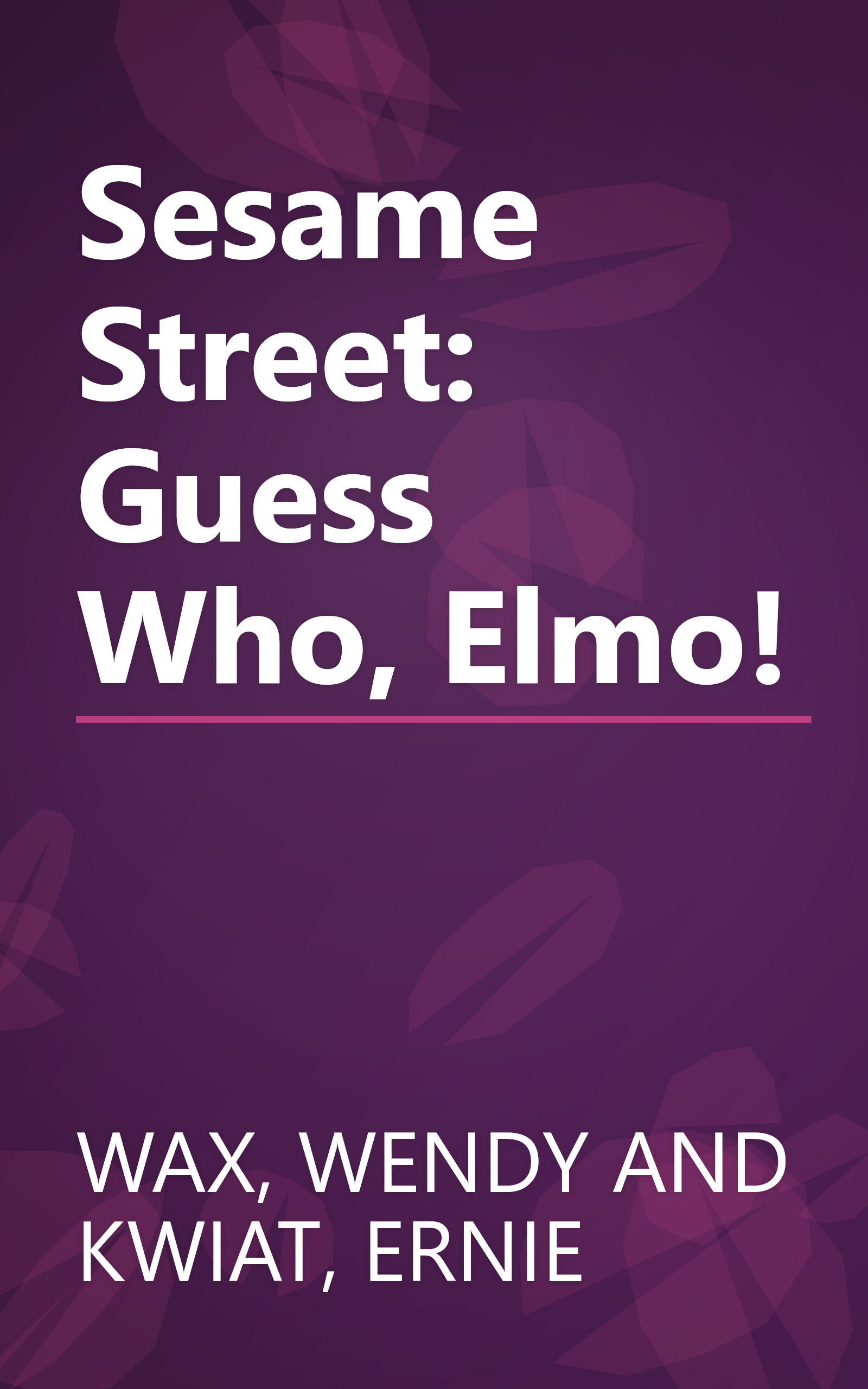 Sesame Street: Guess Who, Elmo! book cover