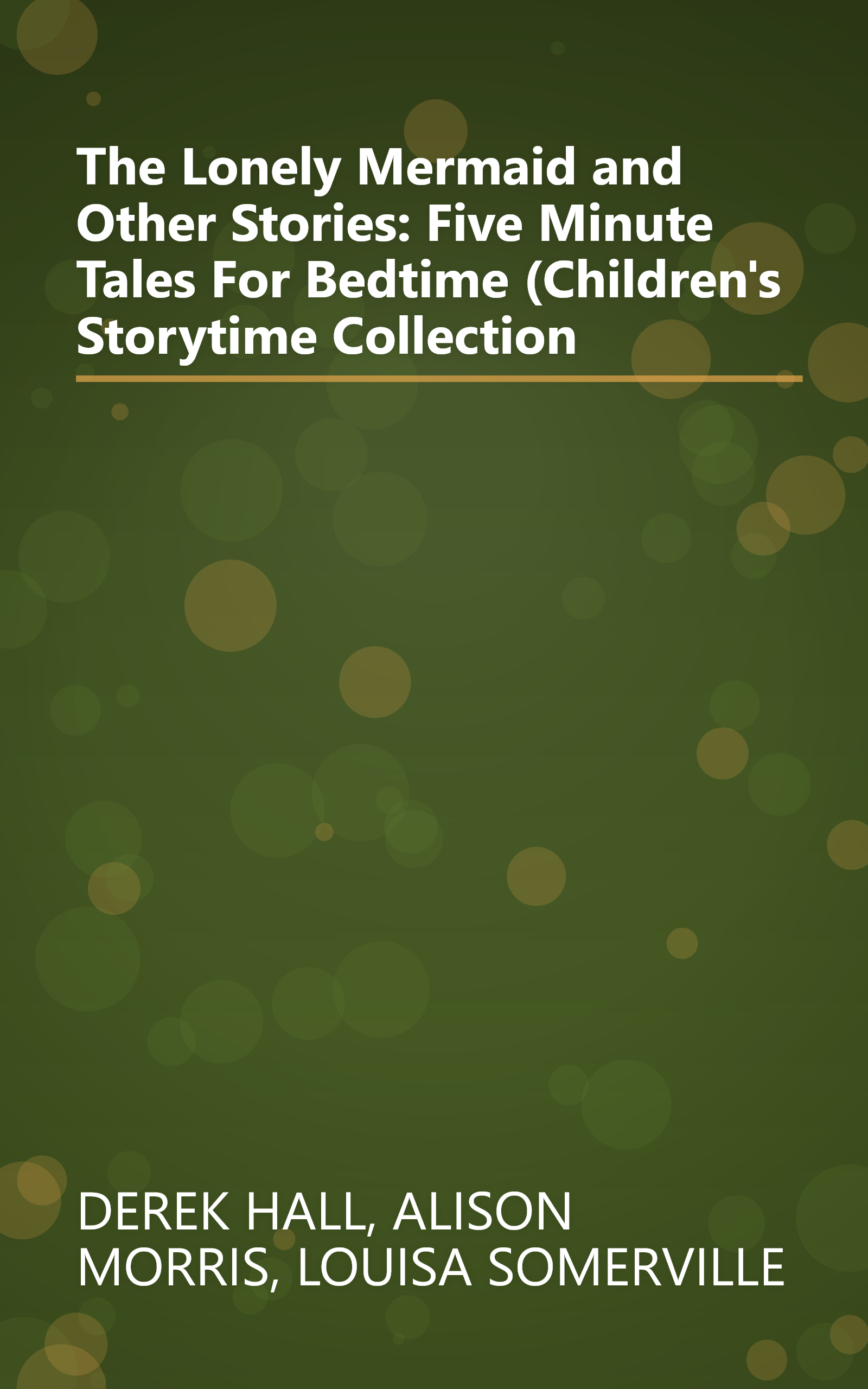 The Lonely Mermaid and Other Stories: Five Minute Tales For Bedtime (Children's Storytime Collection book cover