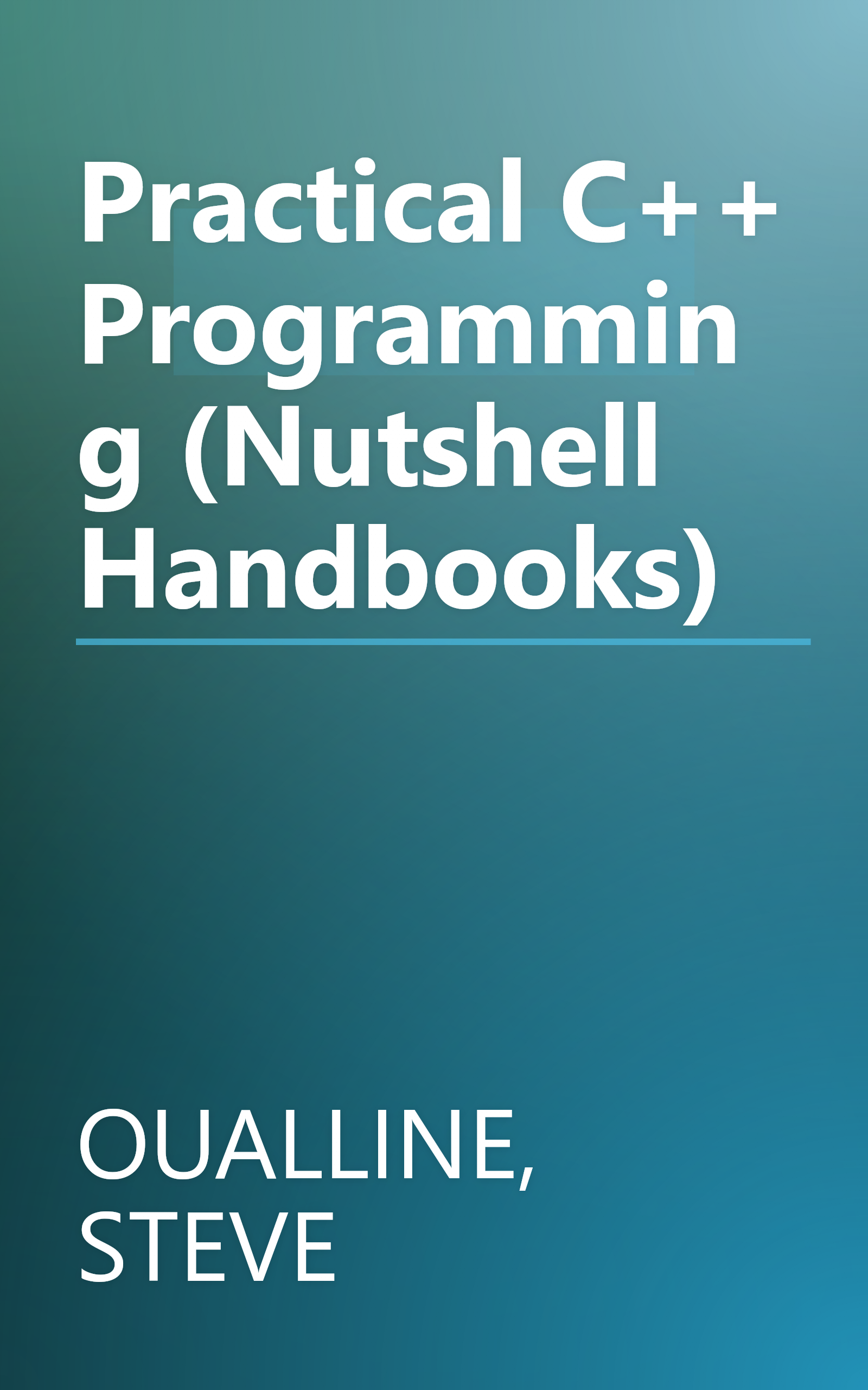 Practical C++ Programming (Nutshell Handbooks) book cover