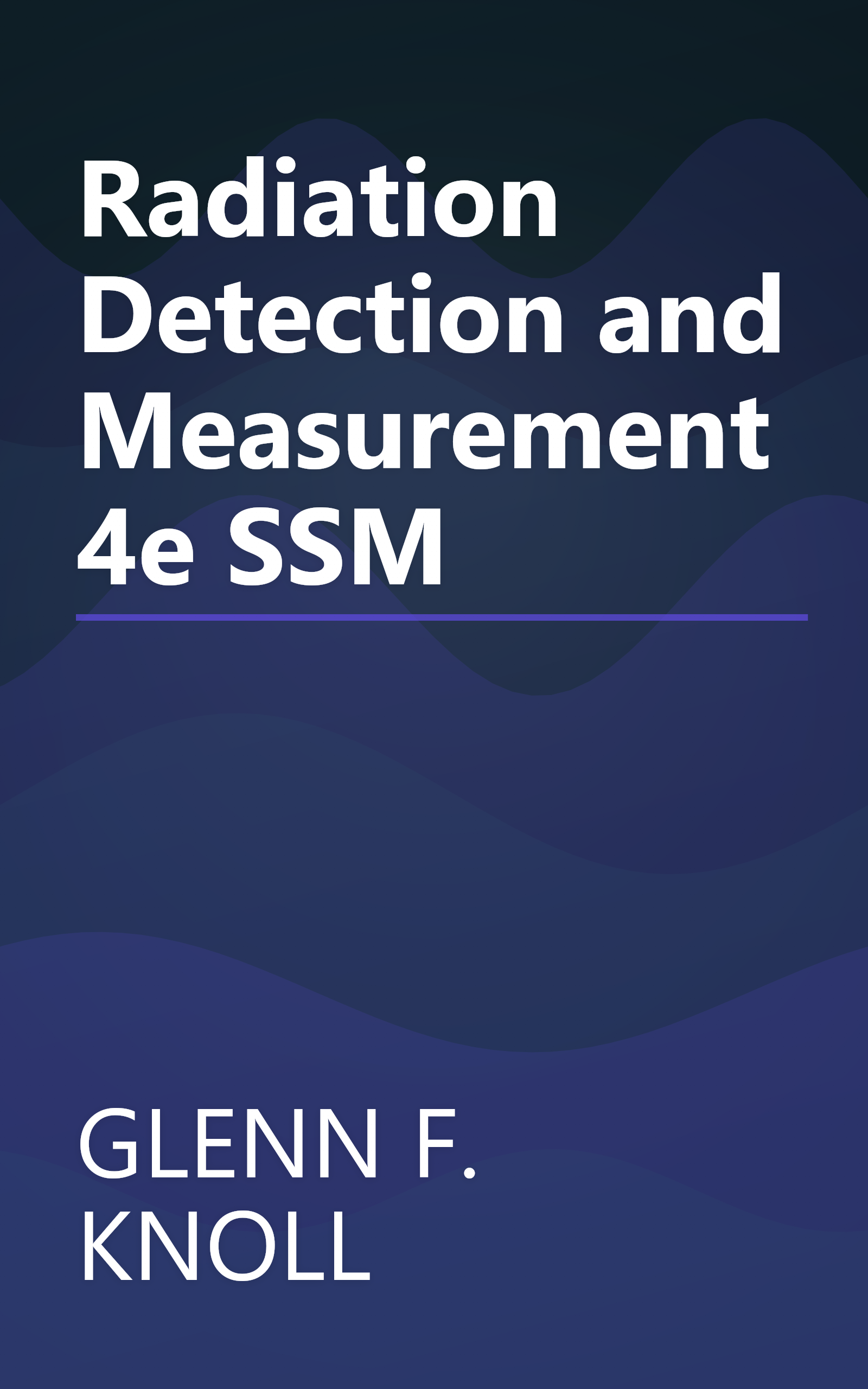 Radiation Detection and Measurement 4e SSM book cover