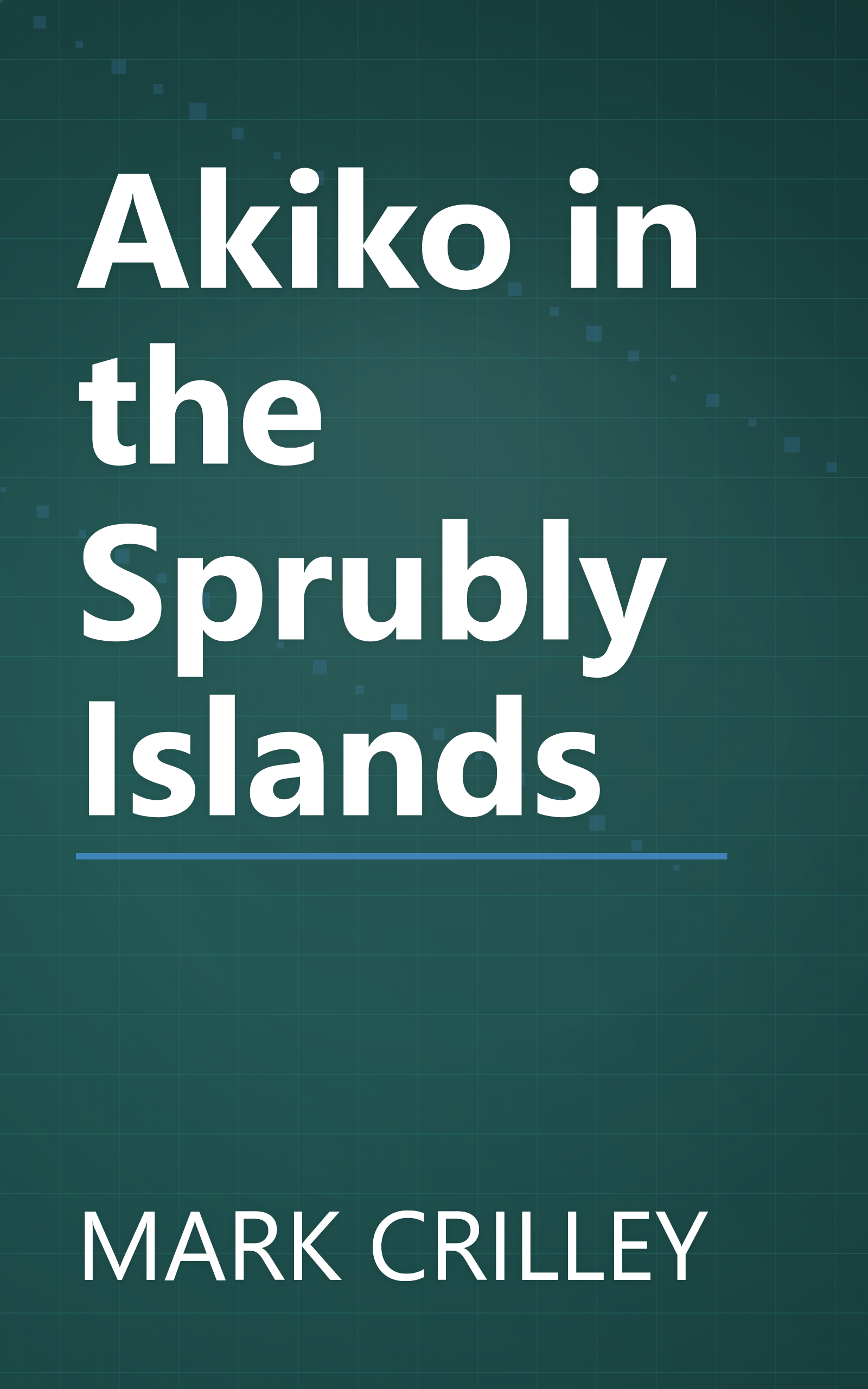 Akiko in the Sprubly Islands book cover