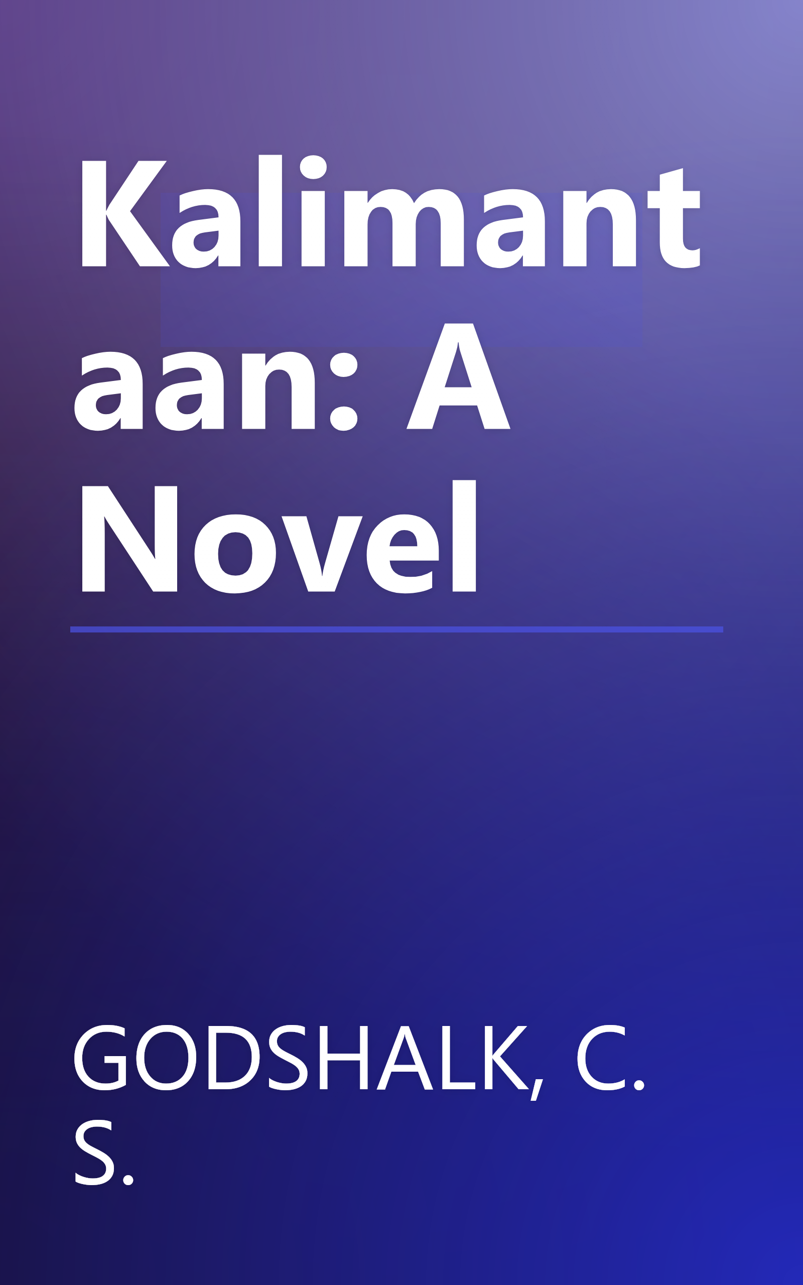 Kalimantaan: A Novel book cover