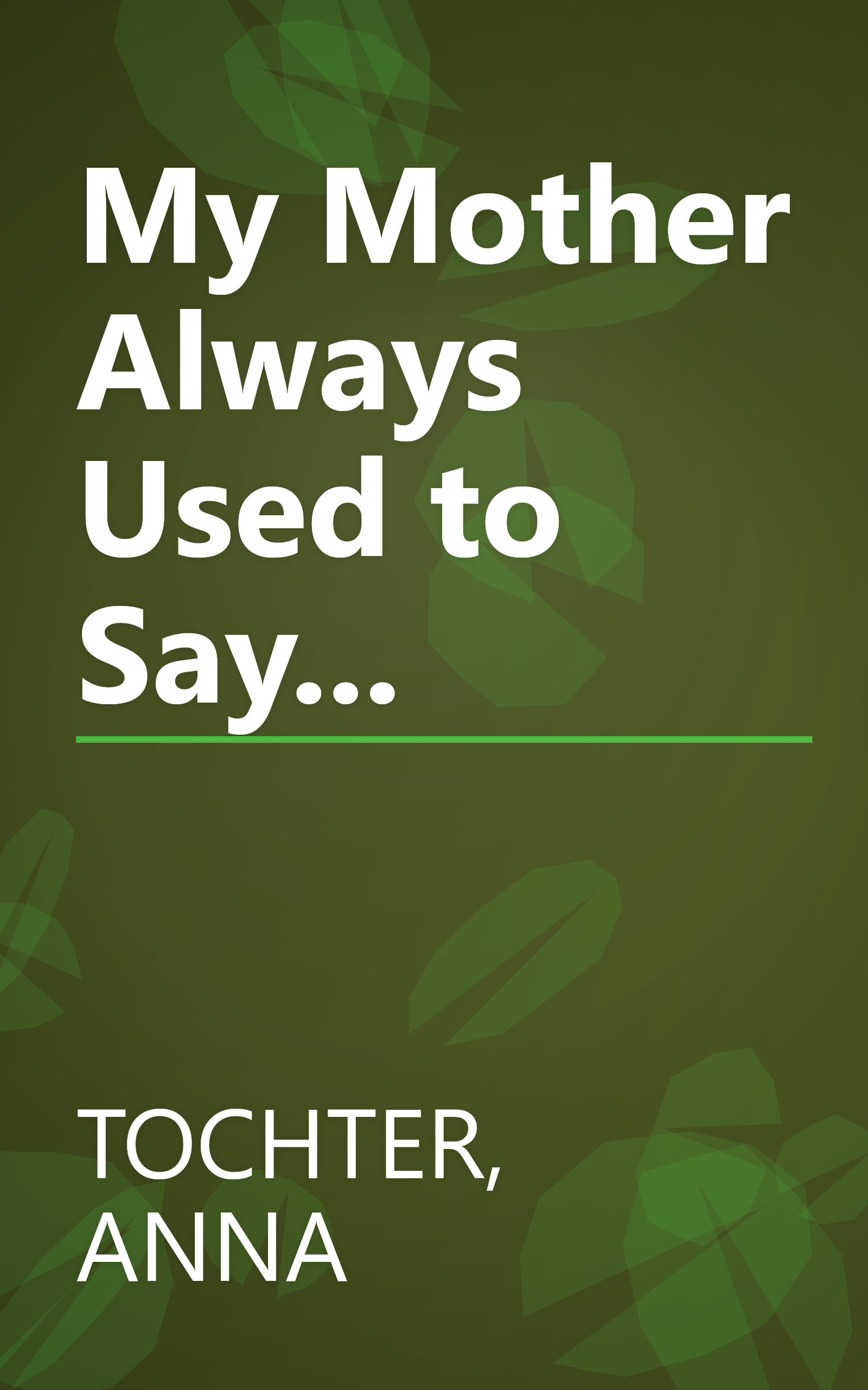 My Mother Always Used to Say... book cover