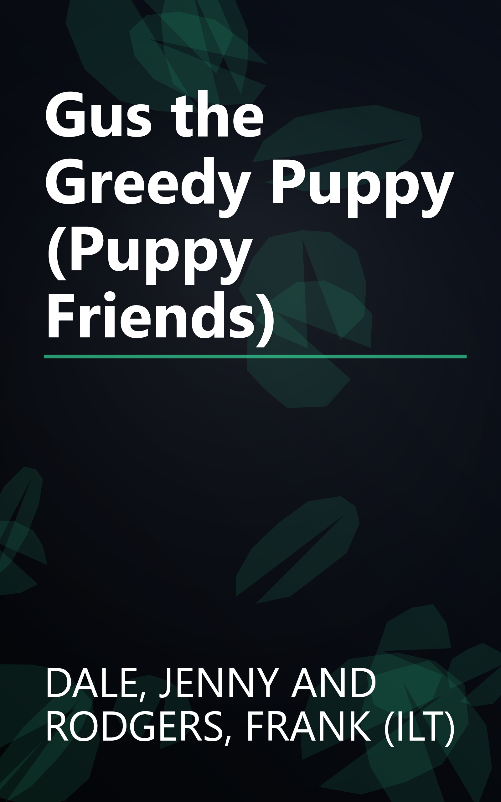 Gus the Greedy Puppy (Puppy Friends) book cover