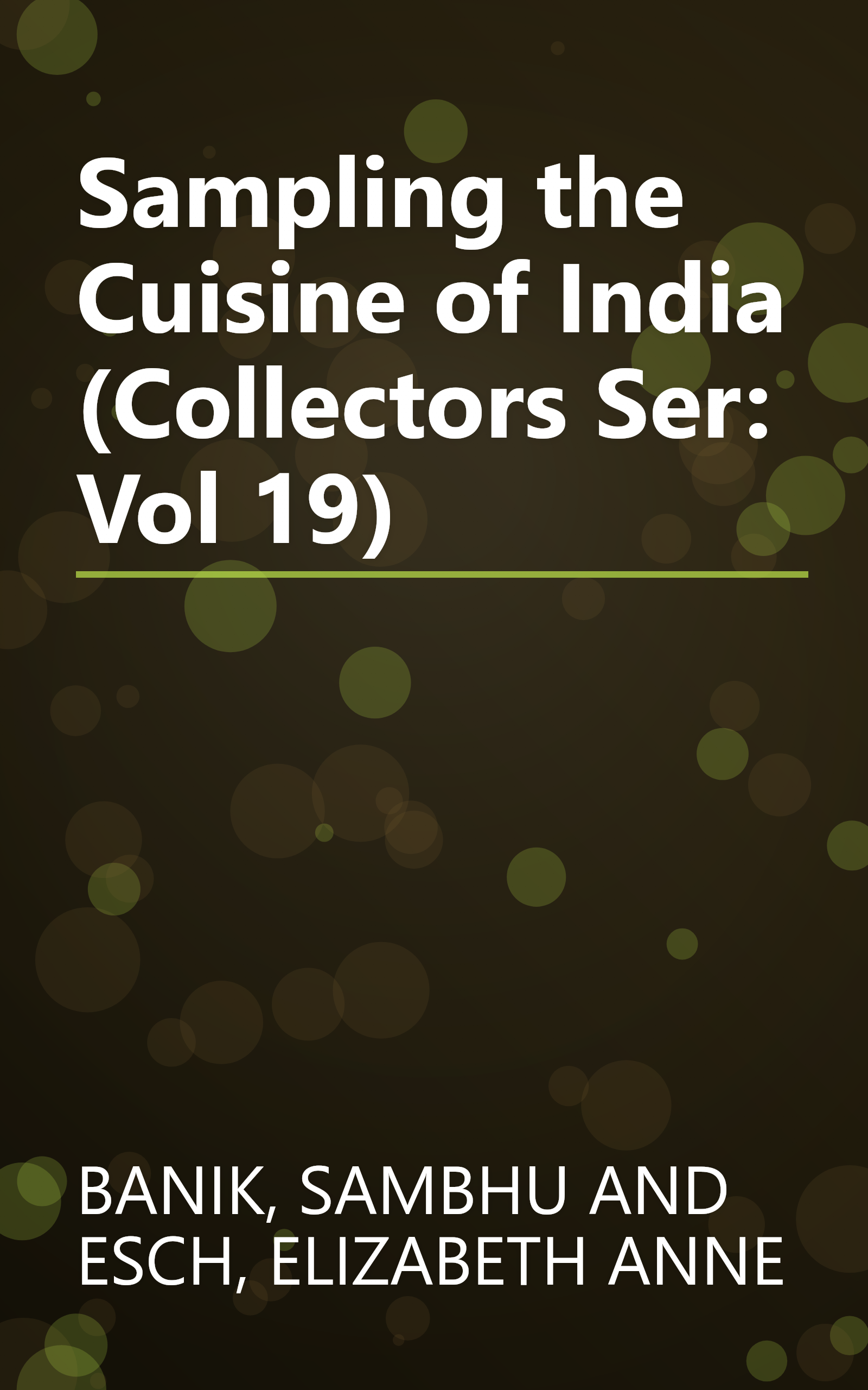 Sampling the Cuisine of India (Collectors Ser: Vol 19) book cover