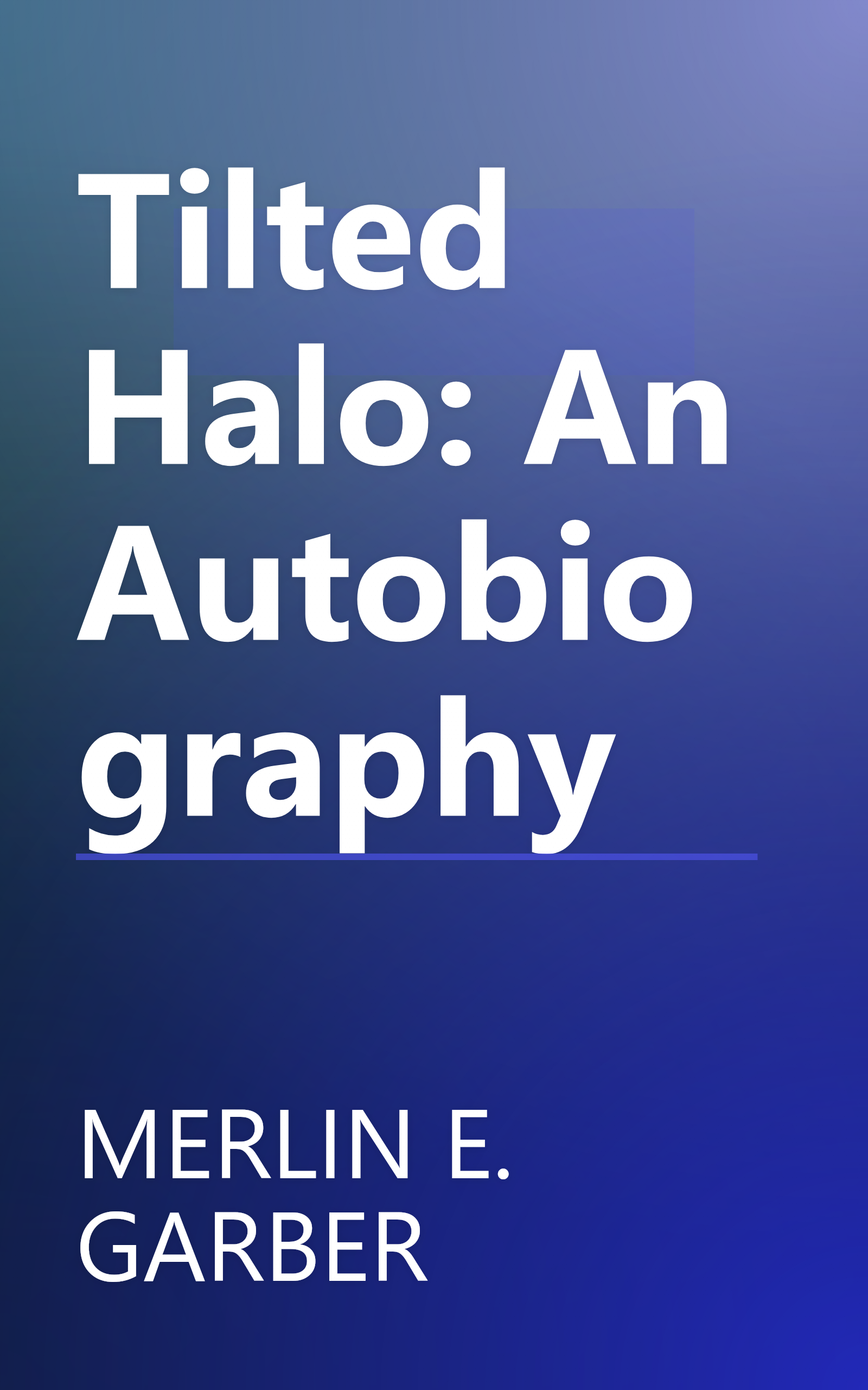 Tilted Halo: An Autobiography book cover