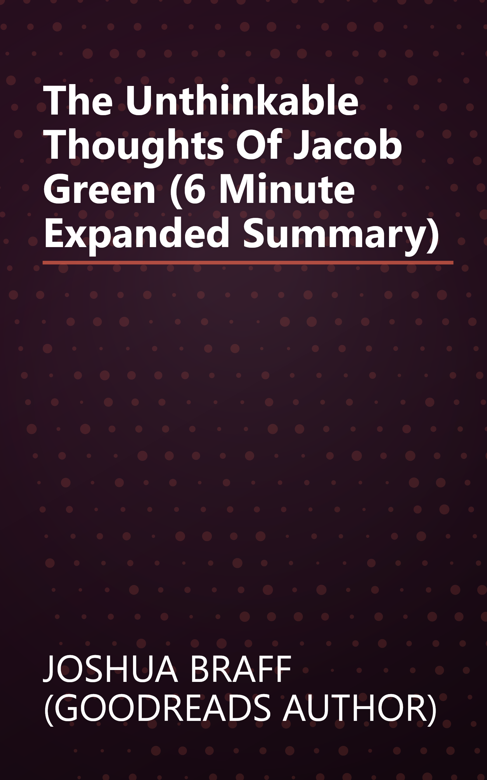 The Unthinkable Thoughts Of Jacob Green (6 Minute   Expanded Summary) book cover