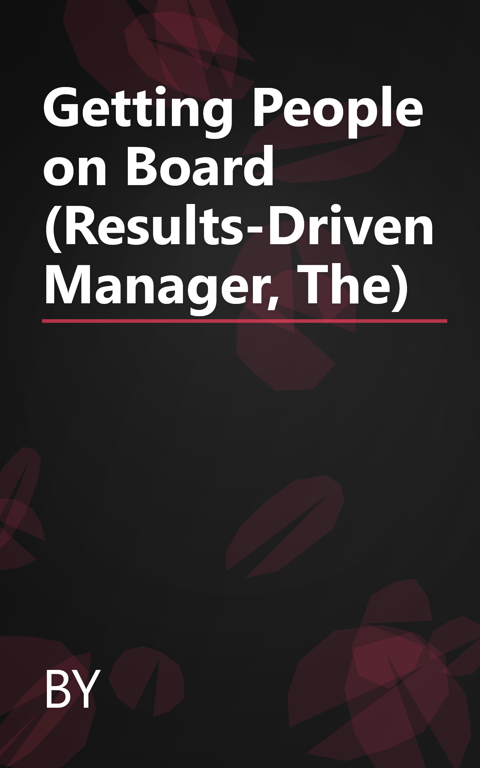 Getting People on Board (Results-Driven Manager, The) book cover