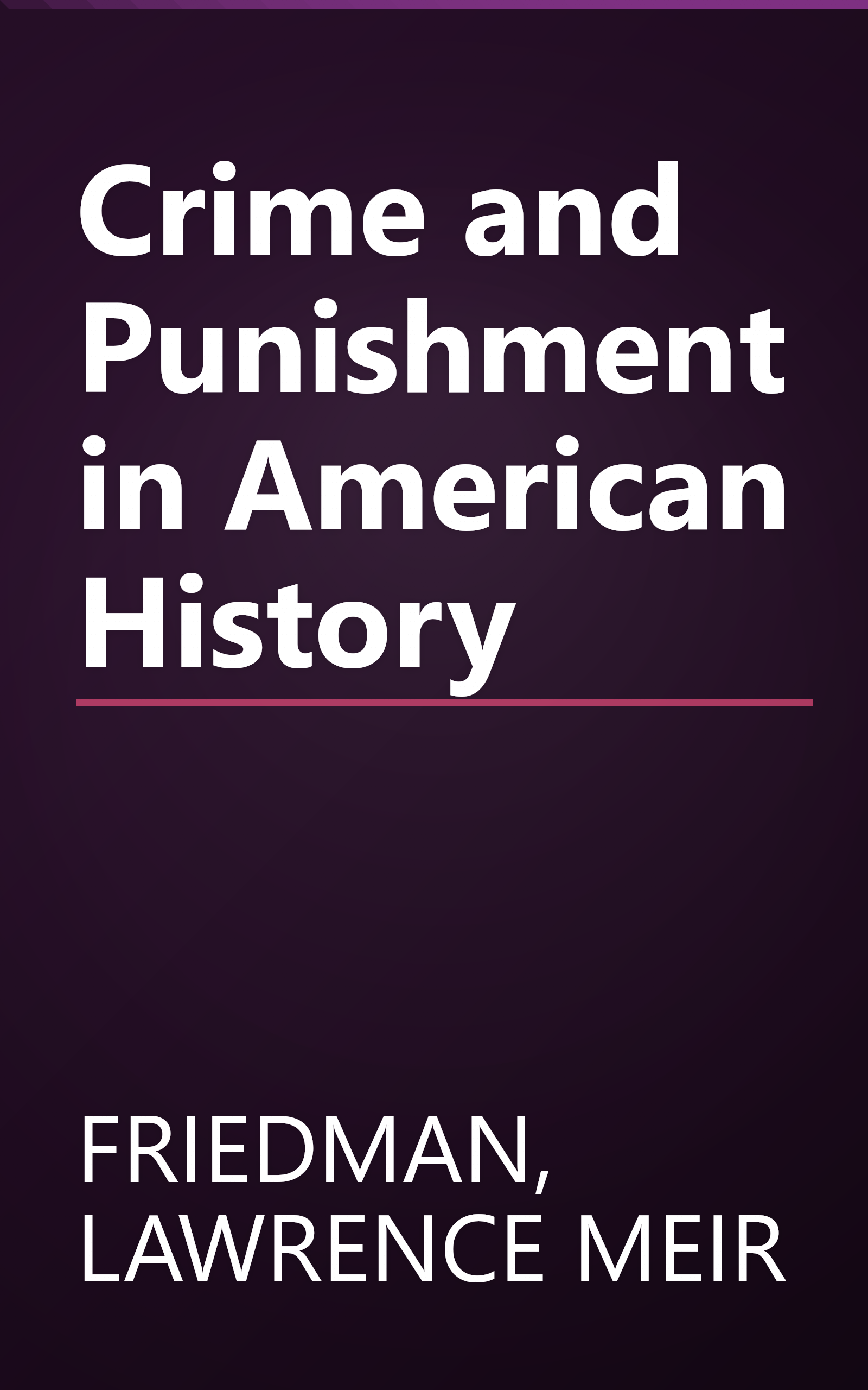 Crime and Punishment in American History book cover