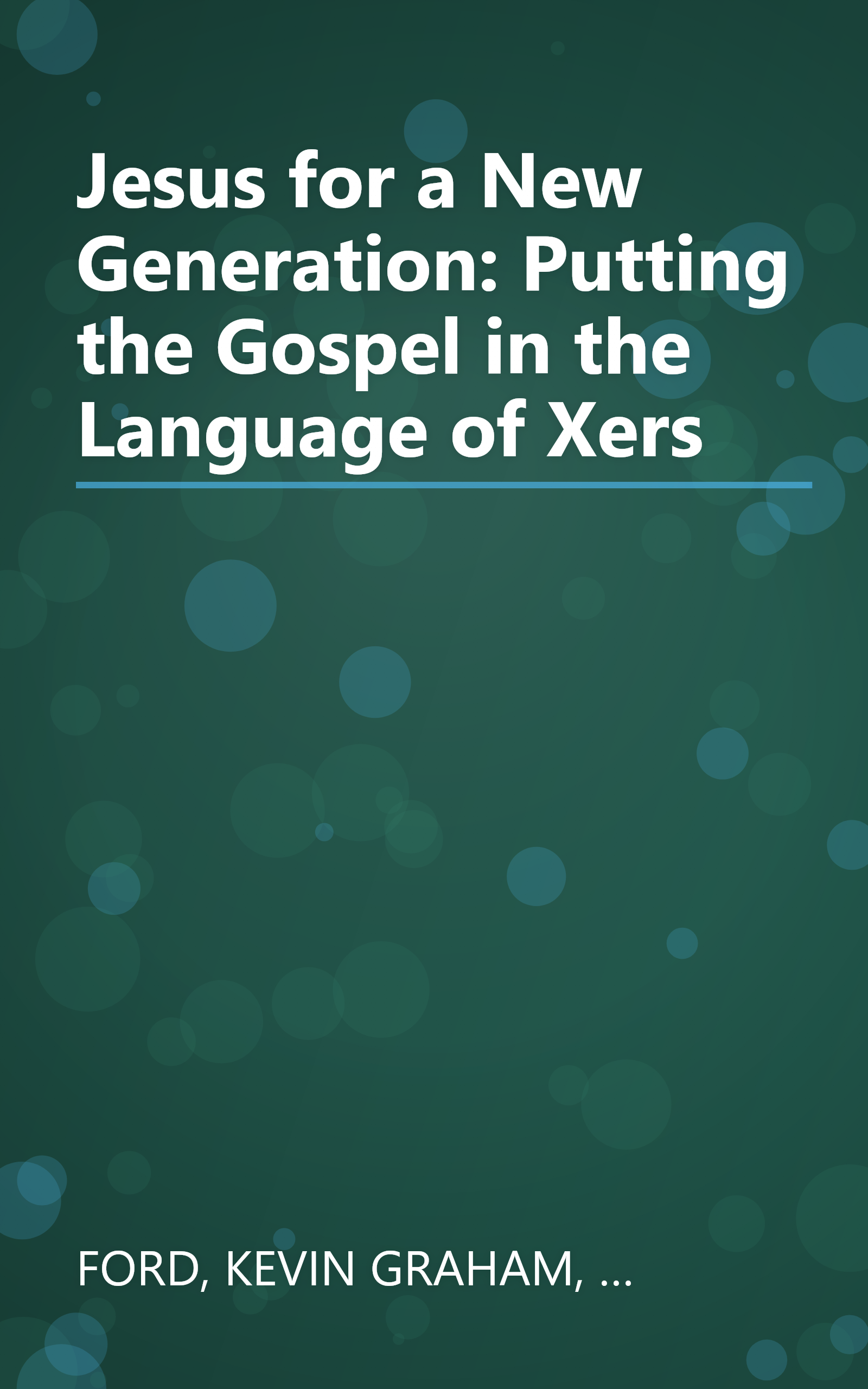 Jesus for a New Generation: Putting the Gospel in the Language of Xers book cover