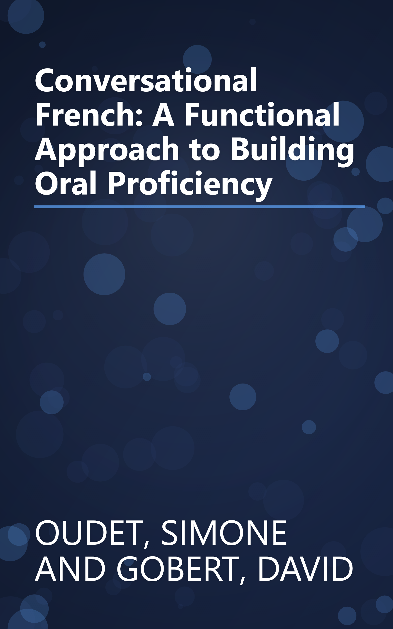 Conversational French: A Functional Approach to Building Oral Proficiency book cover