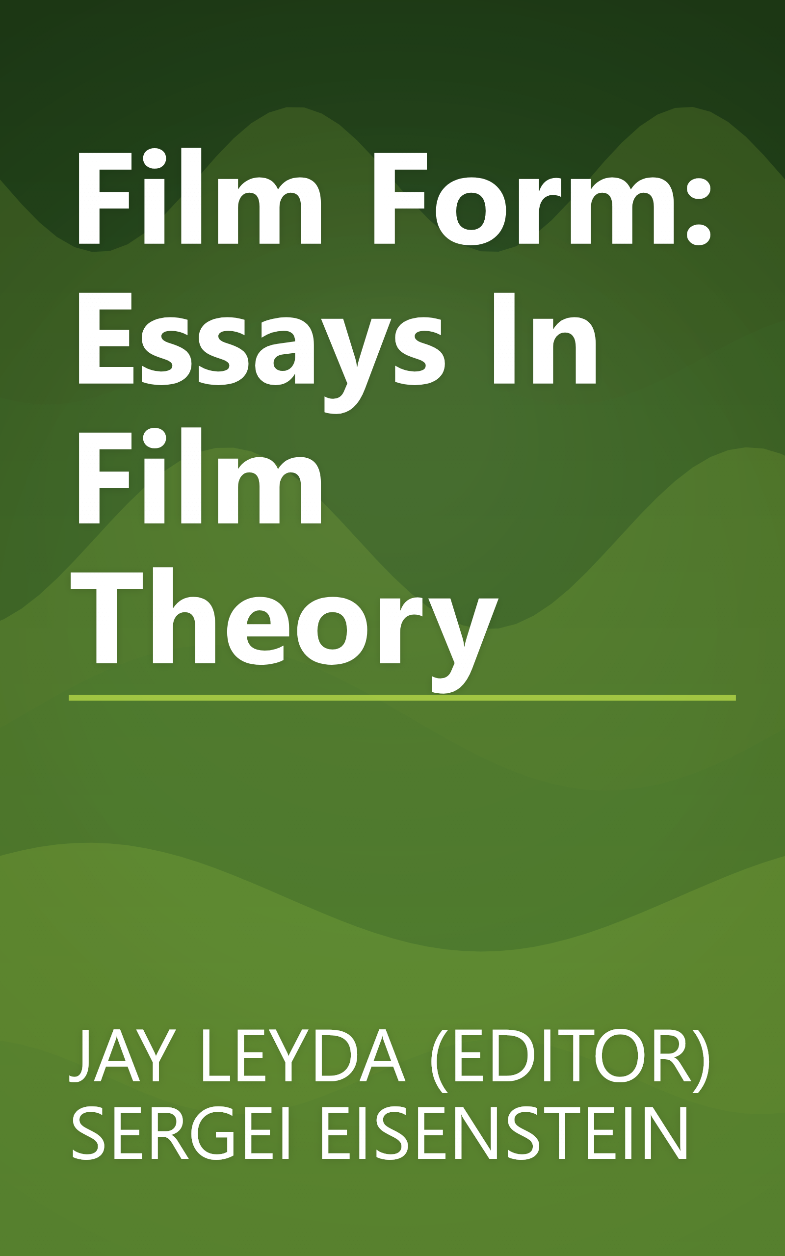Film Form: Essays In Film Theory book cover