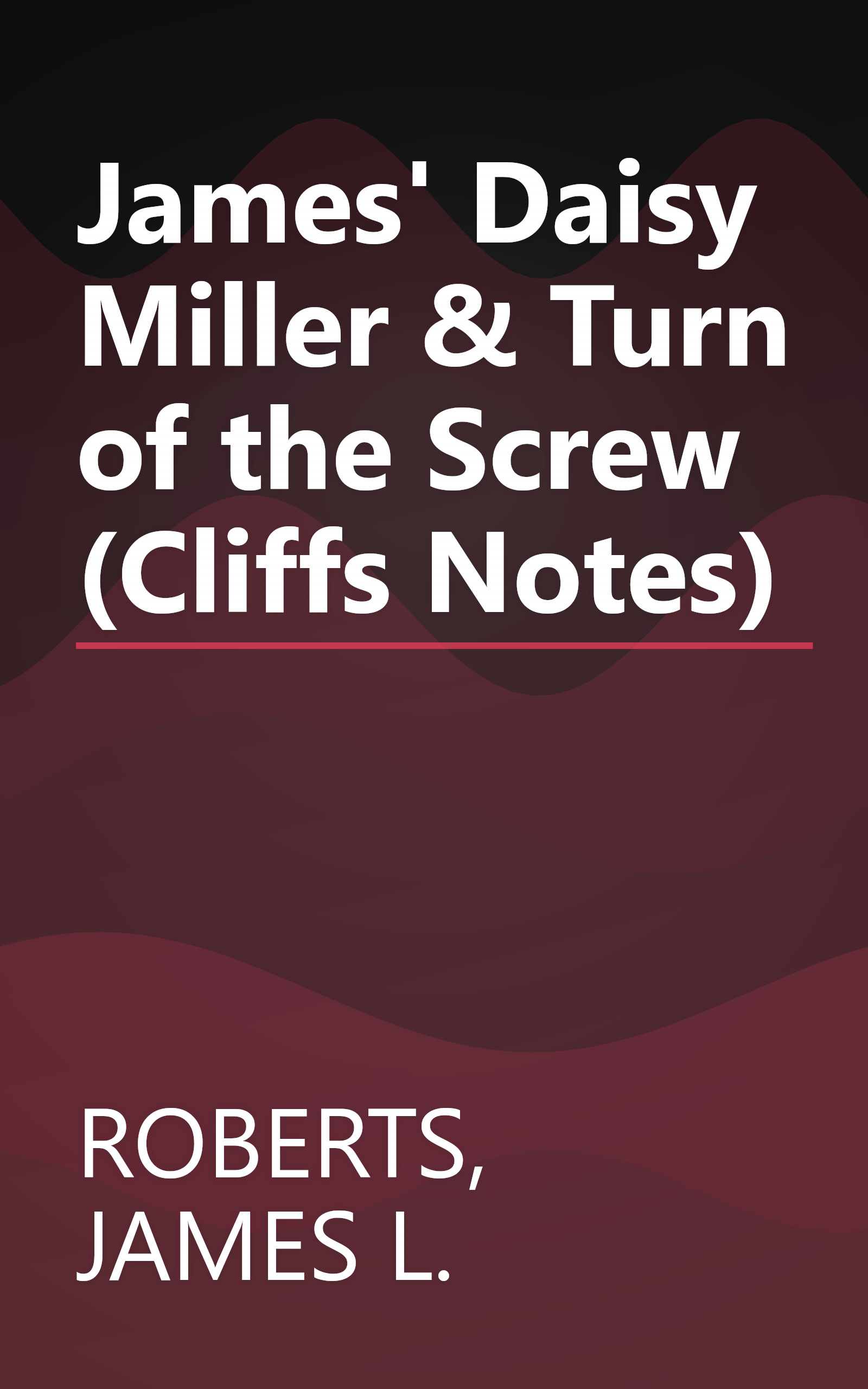 James' Daisy Miller & Turn of the Screw (Cliffs Notes) book cover