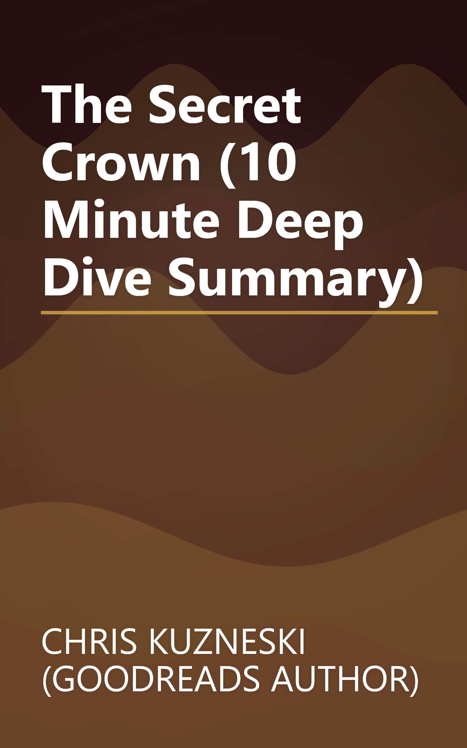 The Secret Crown (10 Minute   Deep Dive Summary) book cover