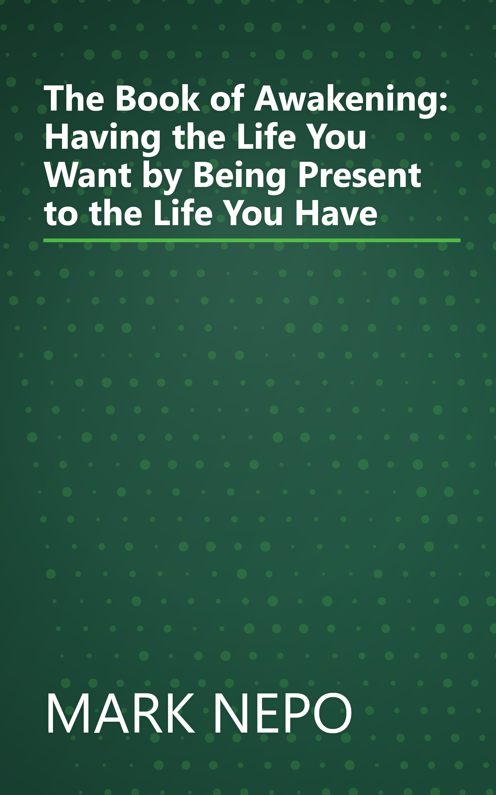 The Book of Awakening: Having the Life You Want by Being Present to the Life You Have book cover
