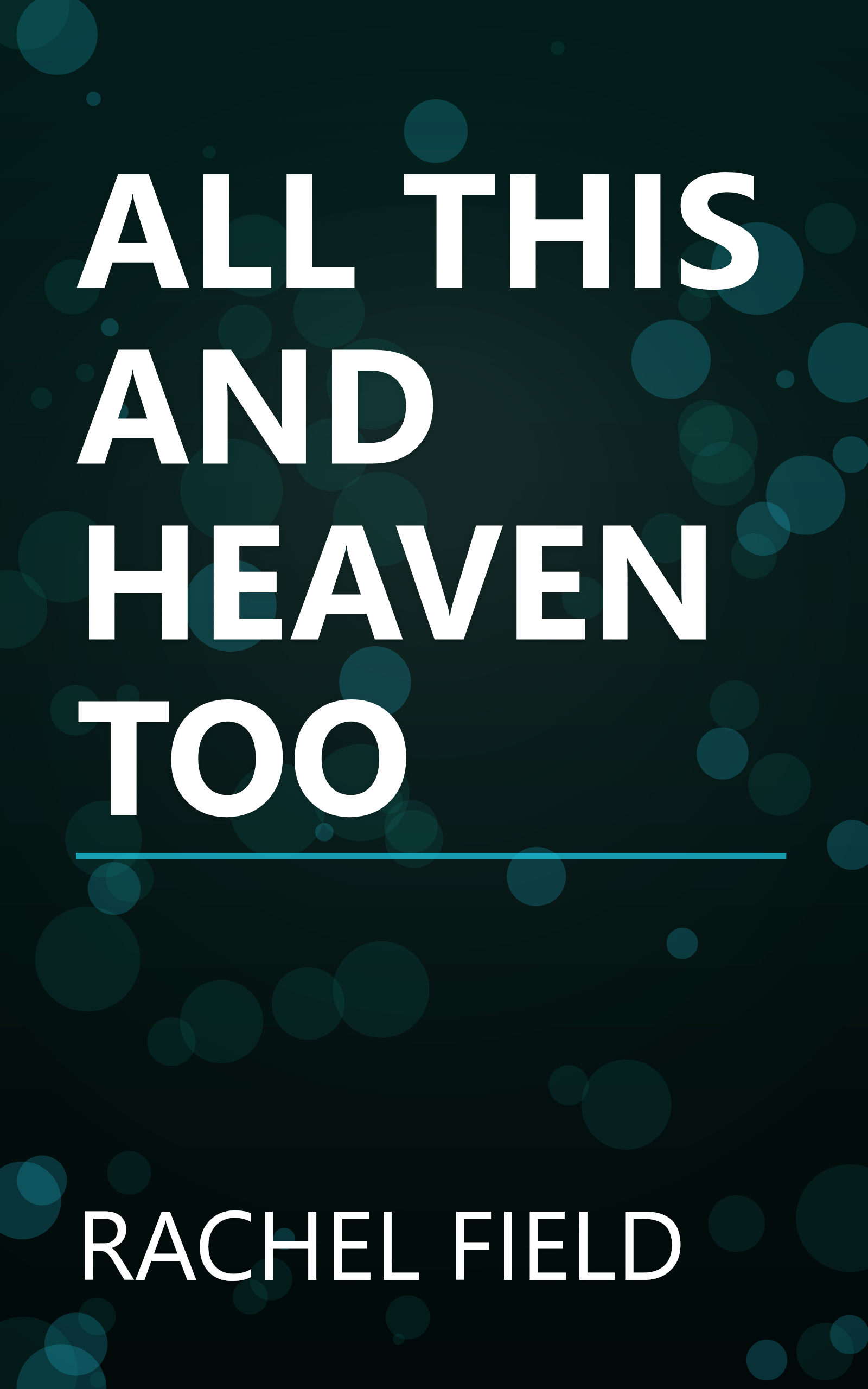 ALL THIS AND HEAVEN TOO book cover