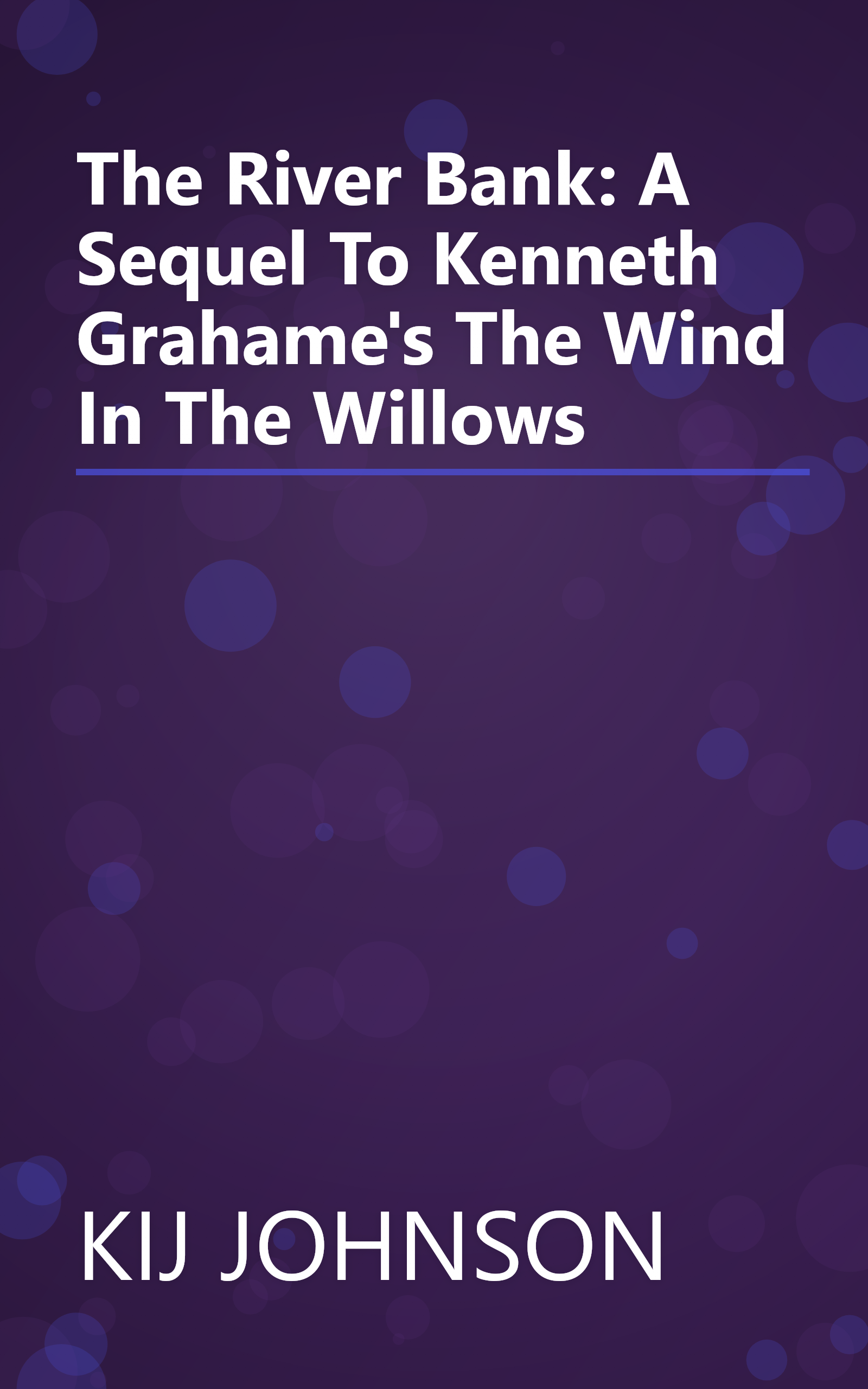 The River Bank: A Sequel To Kenneth Grahame's The Wind In The Willows book cover