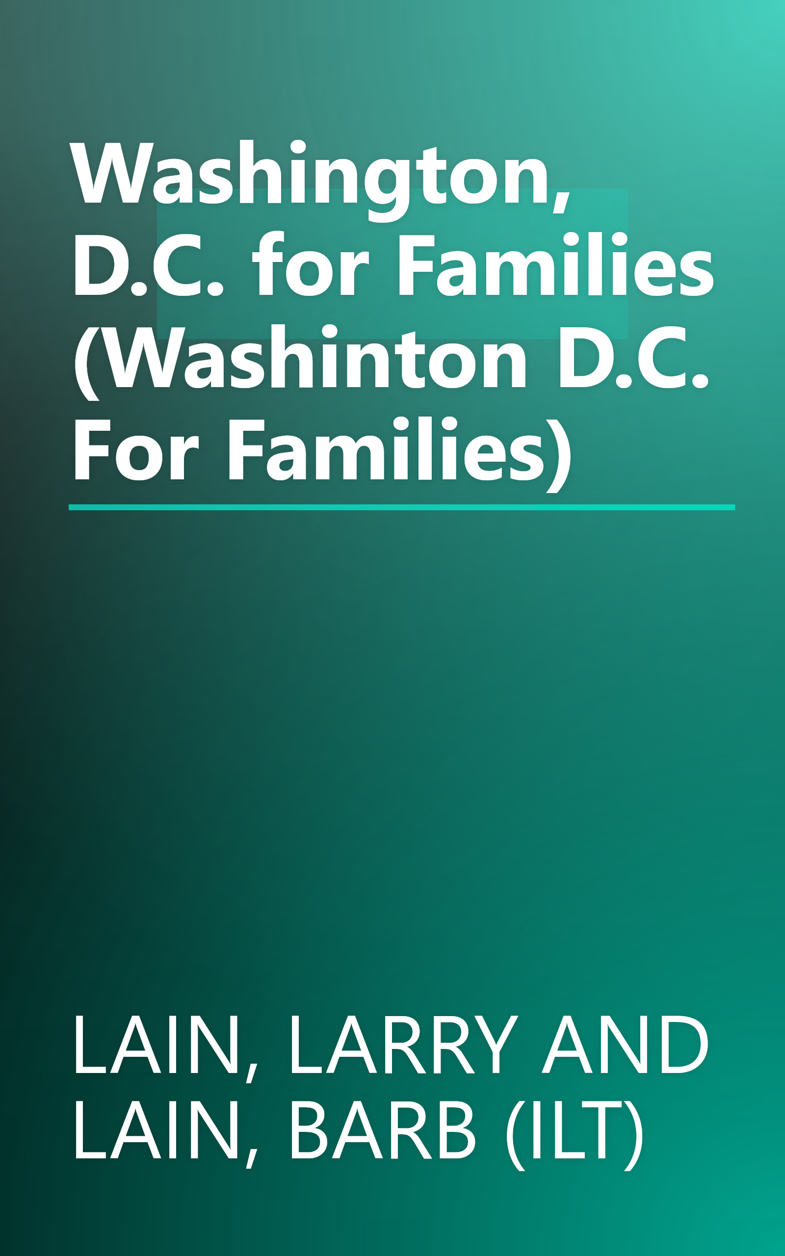 Washington, D.C. for Families (Washinton D.C. For Families) book cover