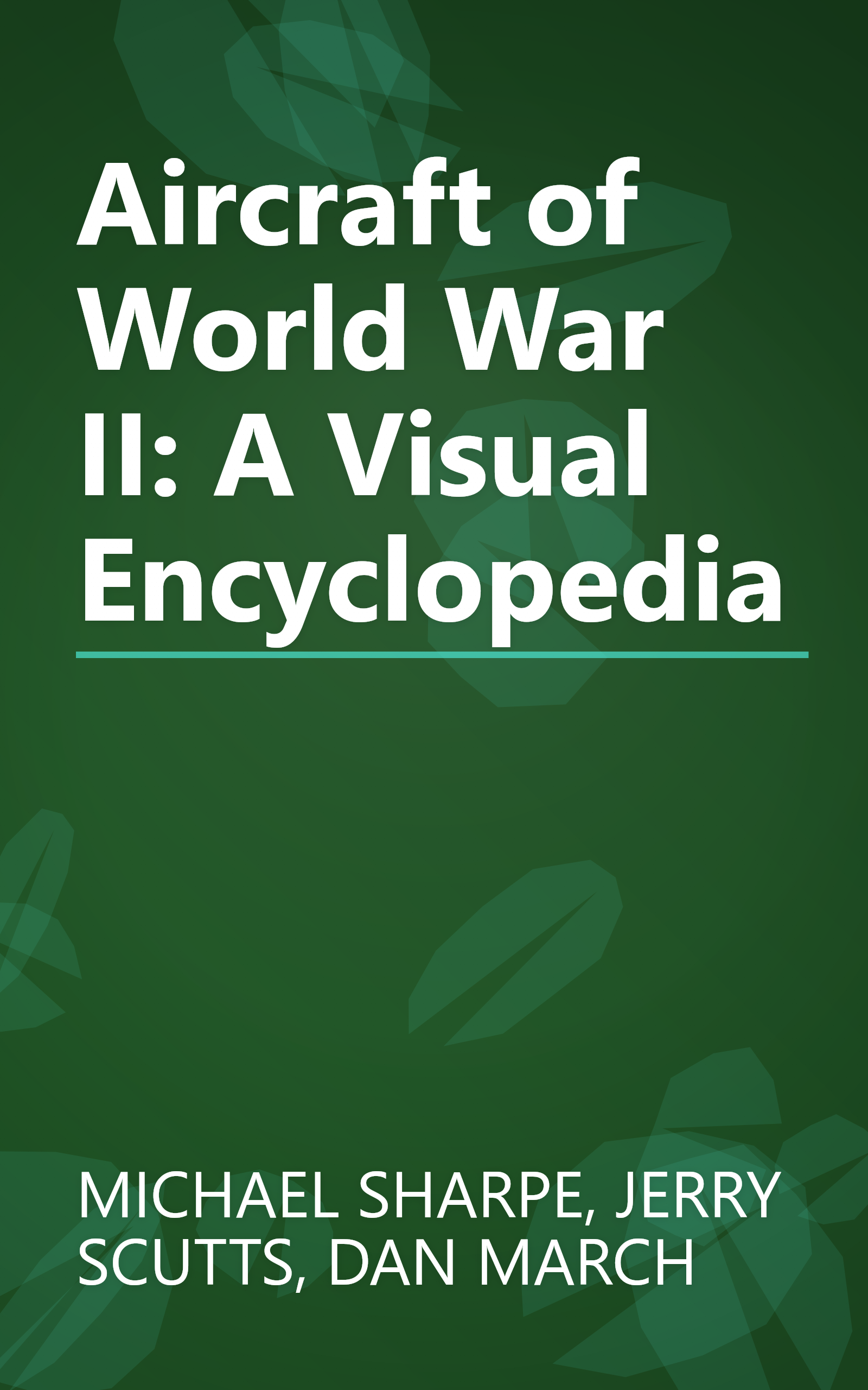 Aircraft of World War II: A Visual Encyclopedia book cover