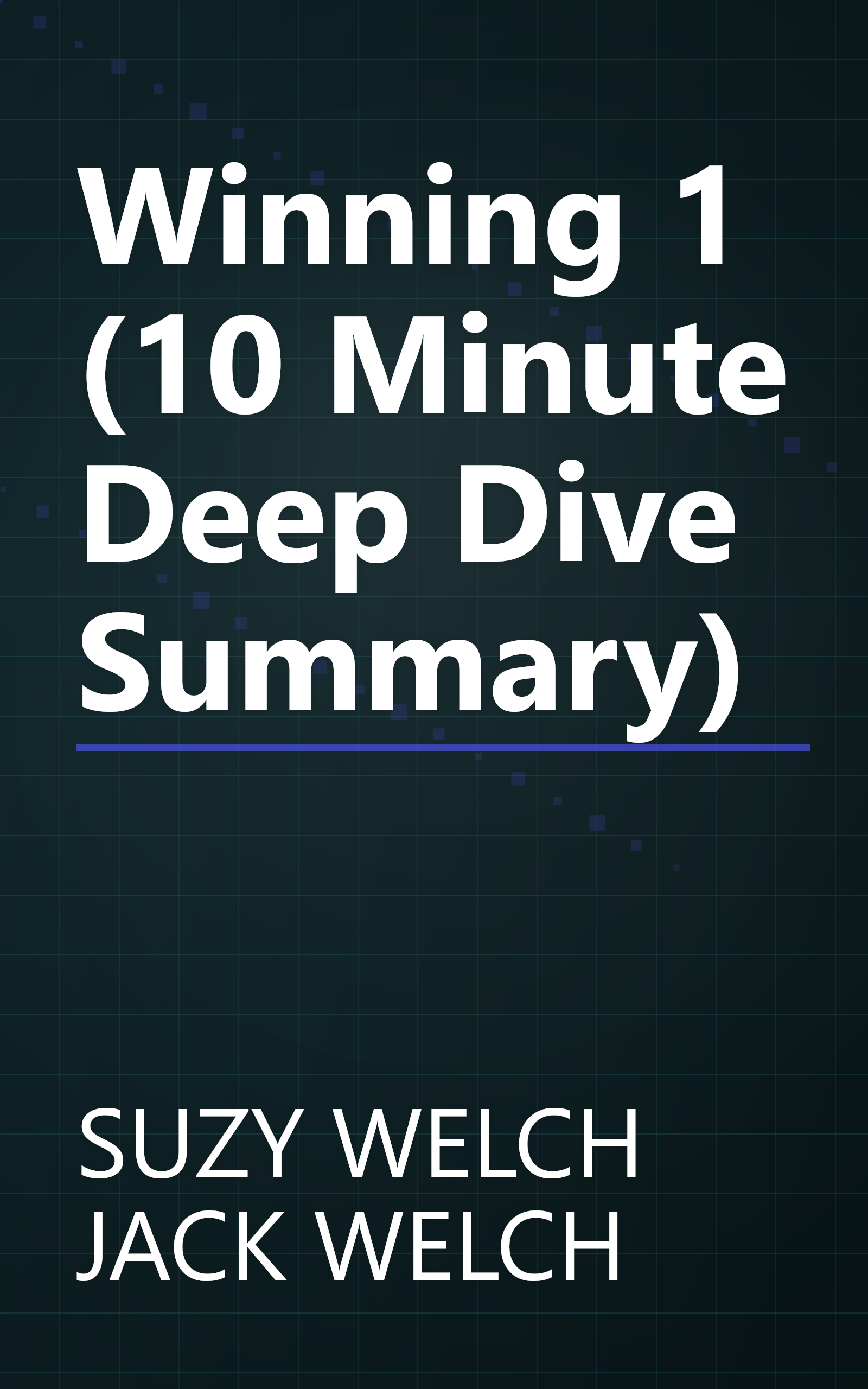 Winning 1 (10 Minute   Deep Dive Summary) book cover