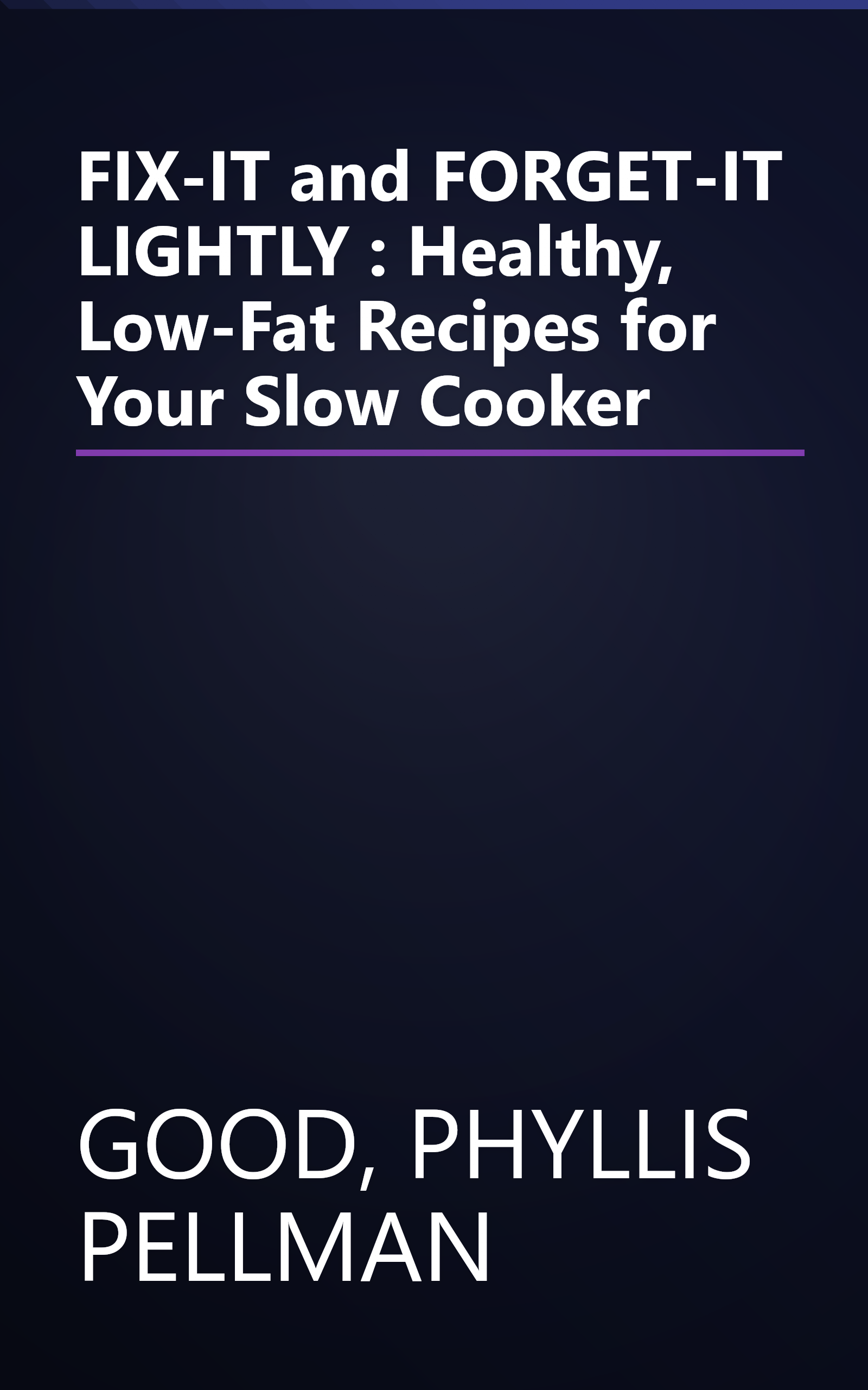 FIX-IT and FORGET-IT LIGHTLY : Healthy, Low-Fat Recipes for Your Slow Cooker book cover
