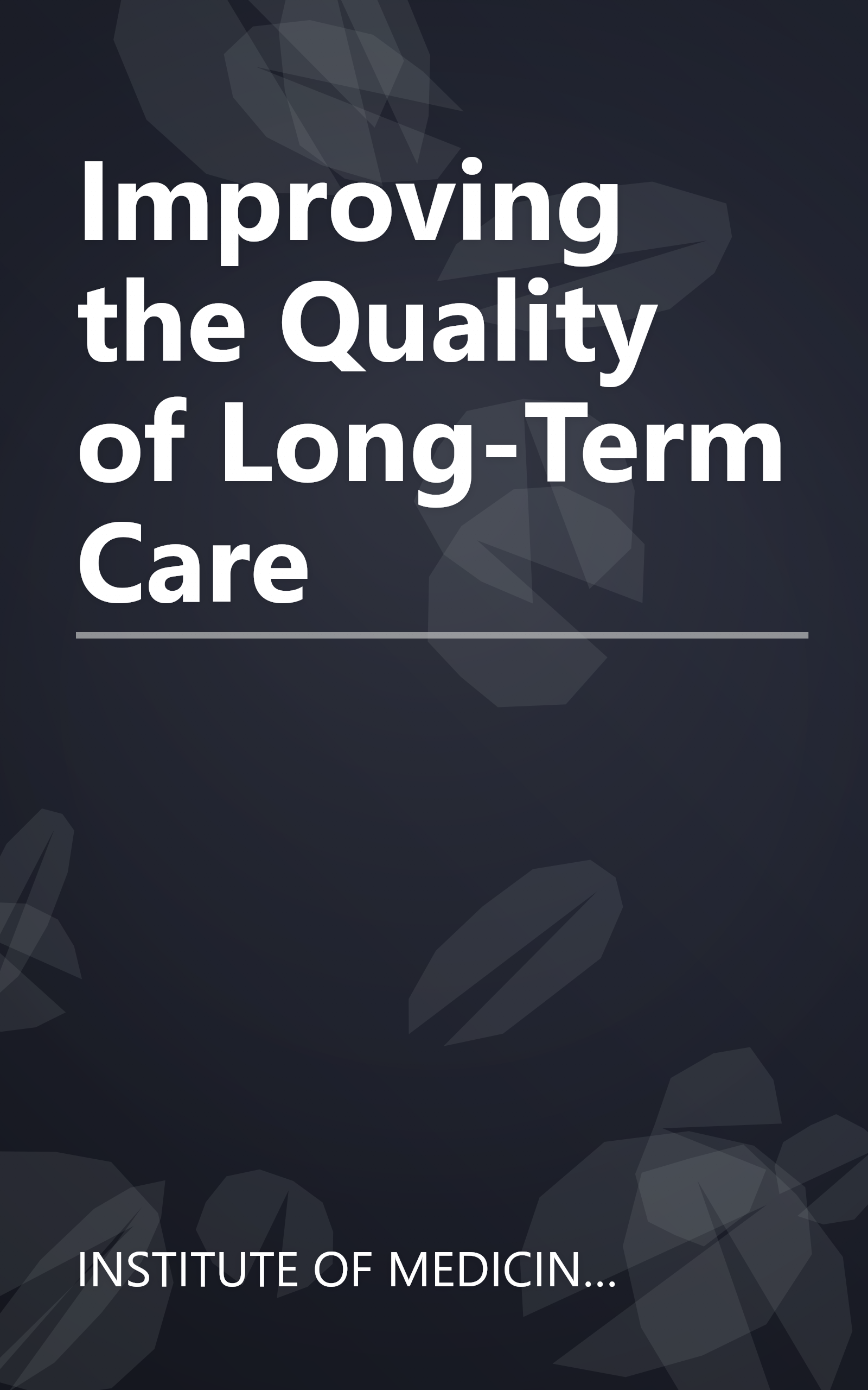 Improving the Quality of Long-Term Care book cover