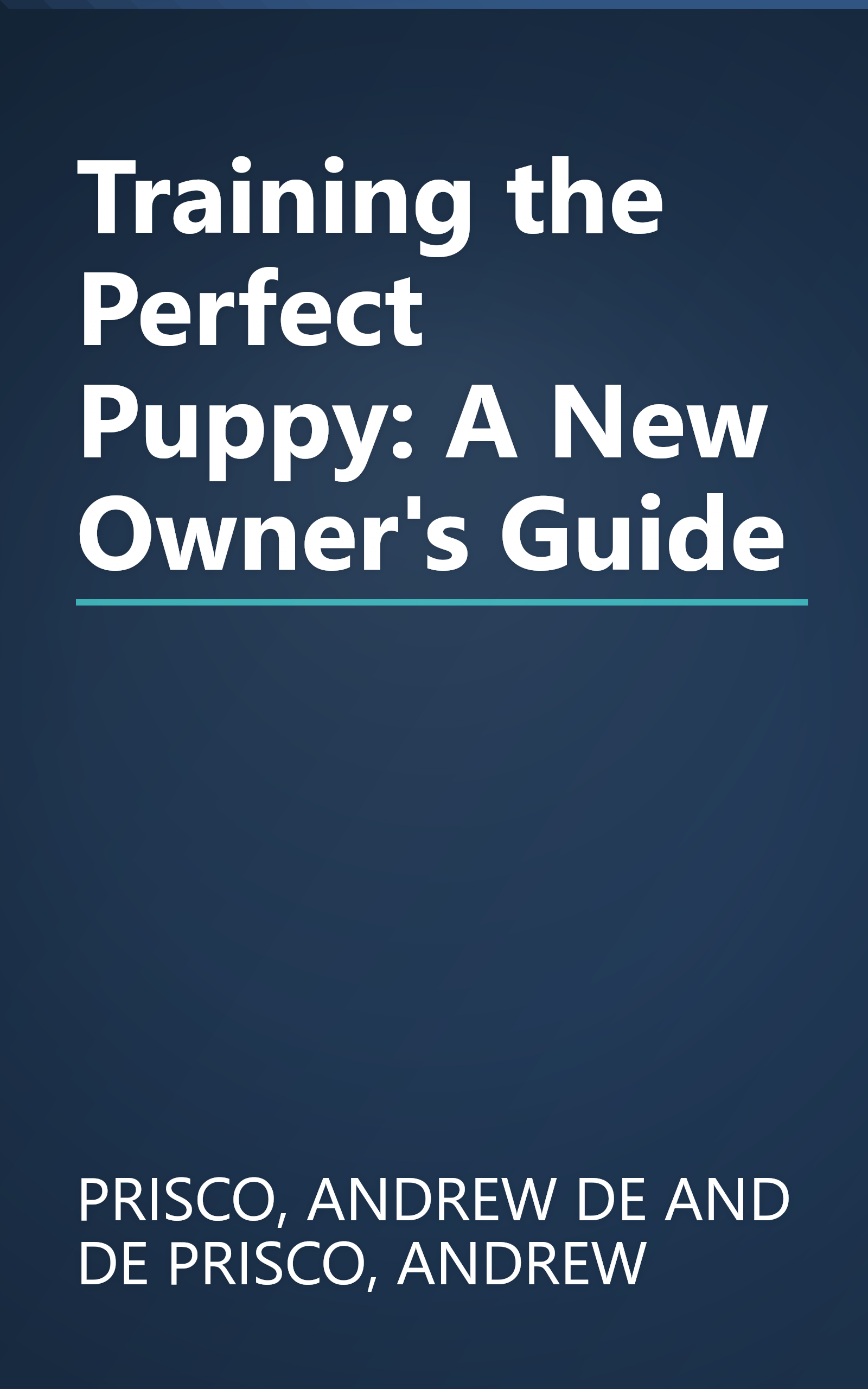Training the Perfect Puppy: A New Owner's Guide book cover