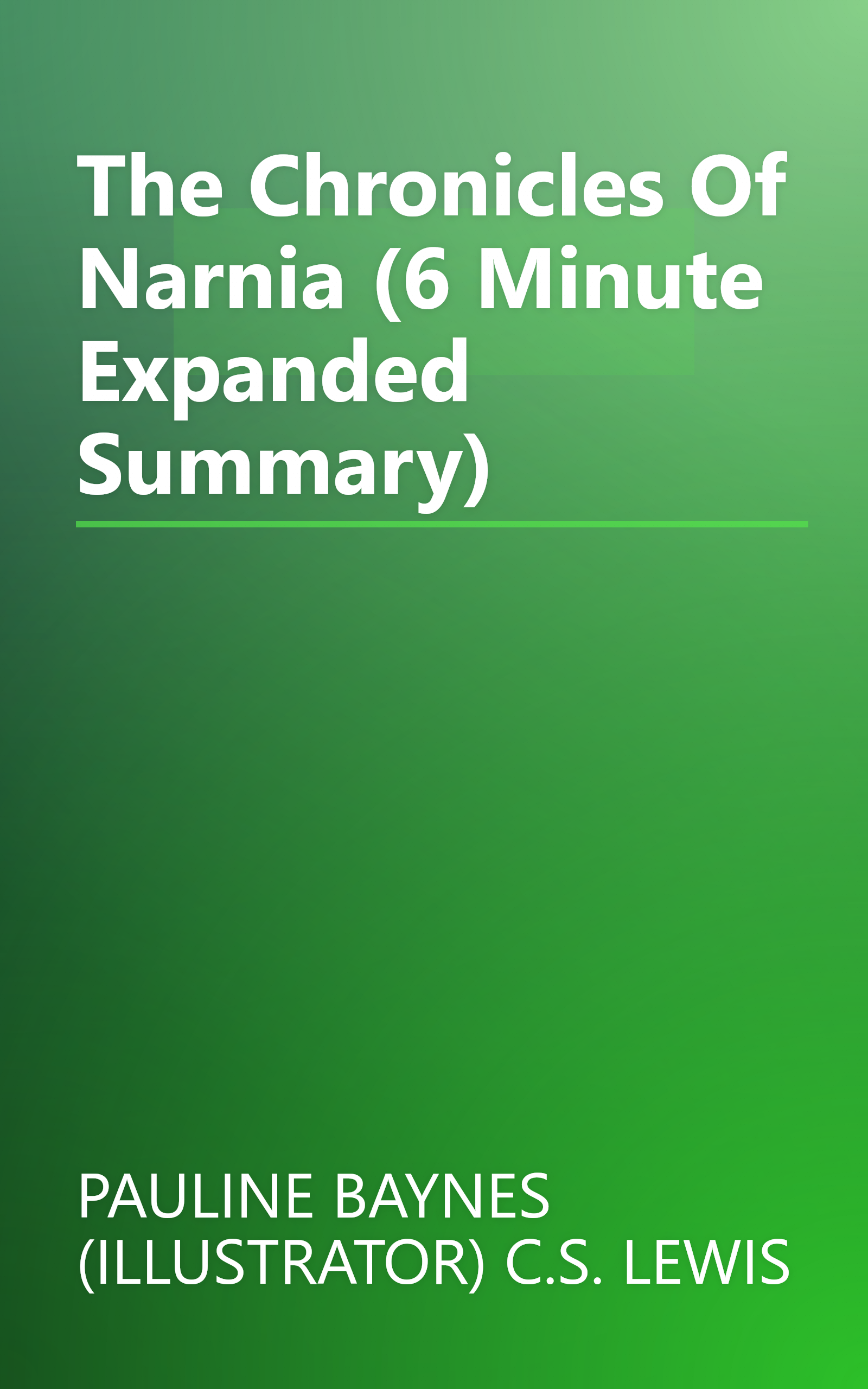 The Chronicles Of Narnia (6 Minute   Expanded Summary) book cover