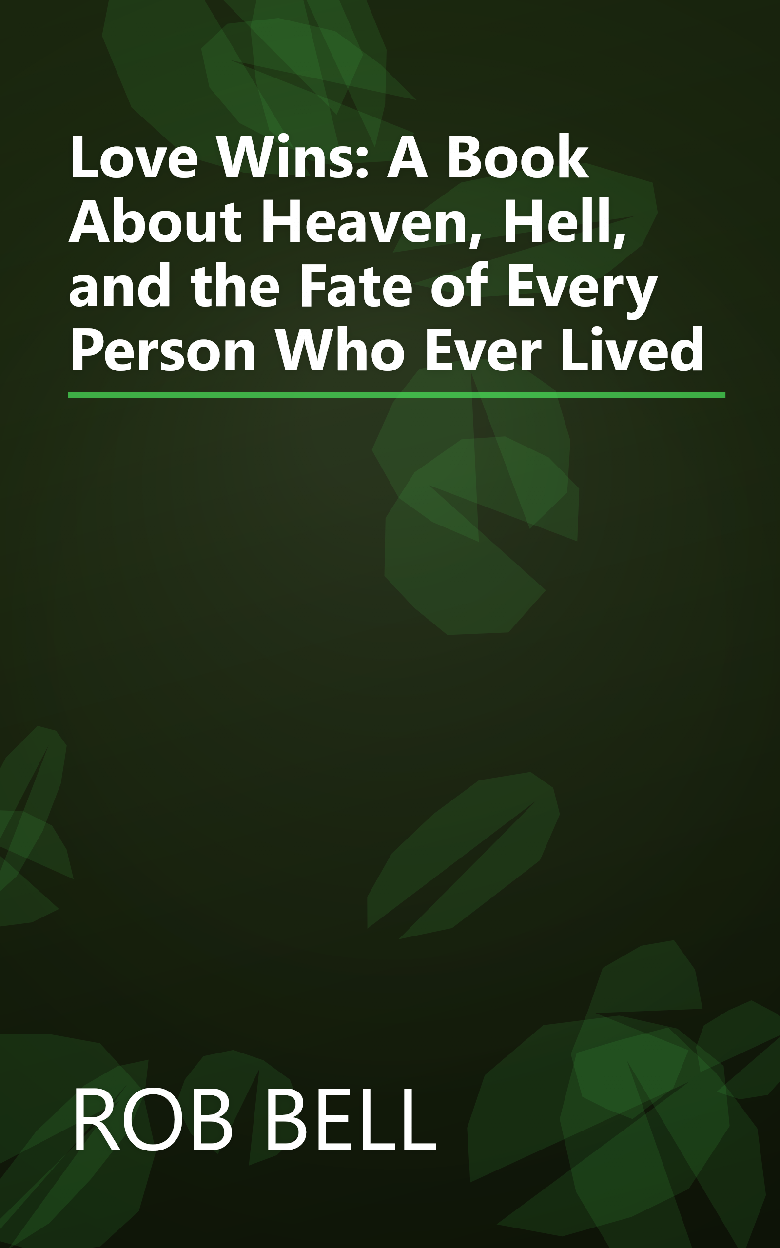 Love Wins: A Book About Heaven, Hell, and the Fate of Every Person Who Ever Lived book cover