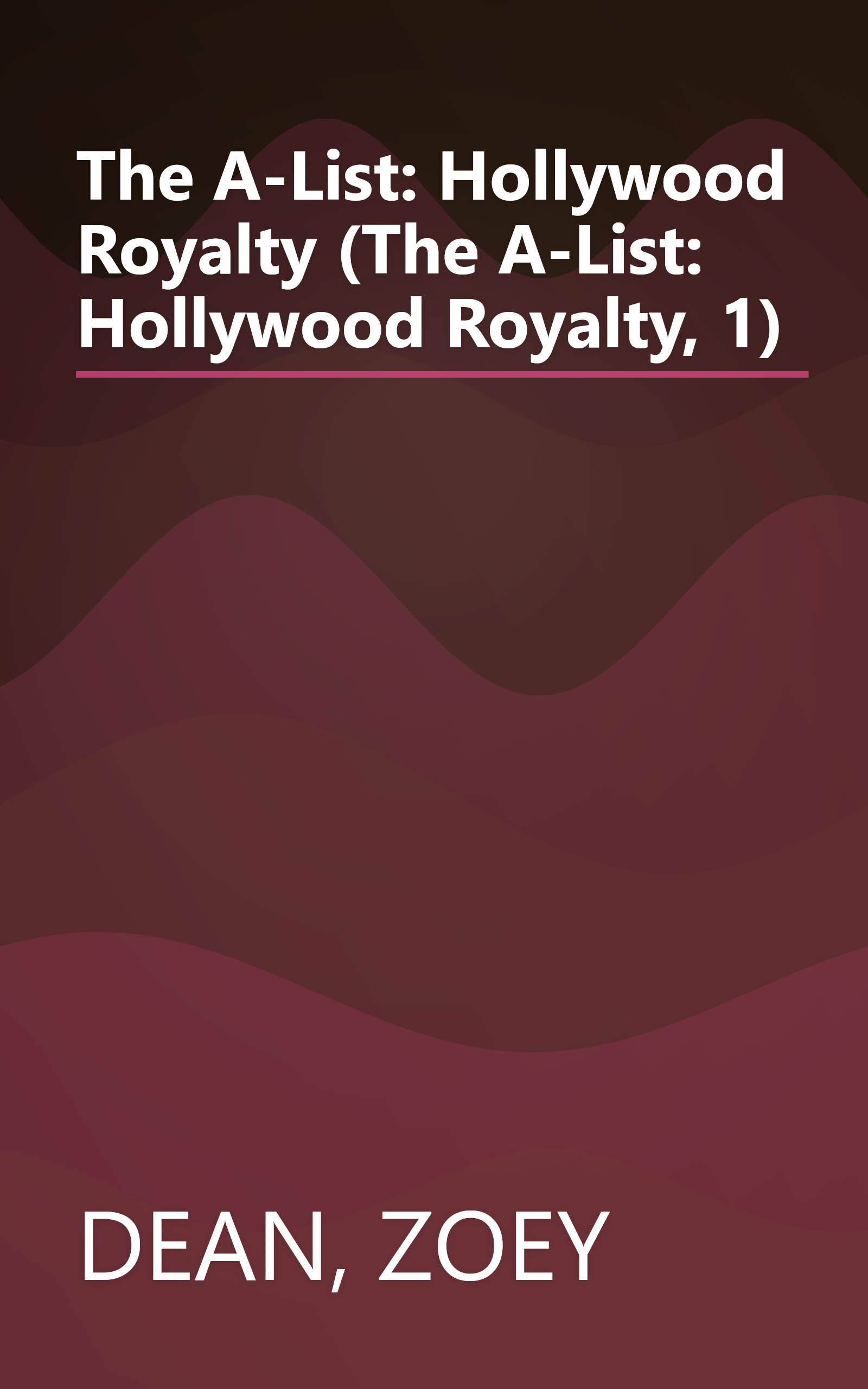 The A-List: Hollywood Royalty (The A-List: Hollywood Royalty, 1) book cover