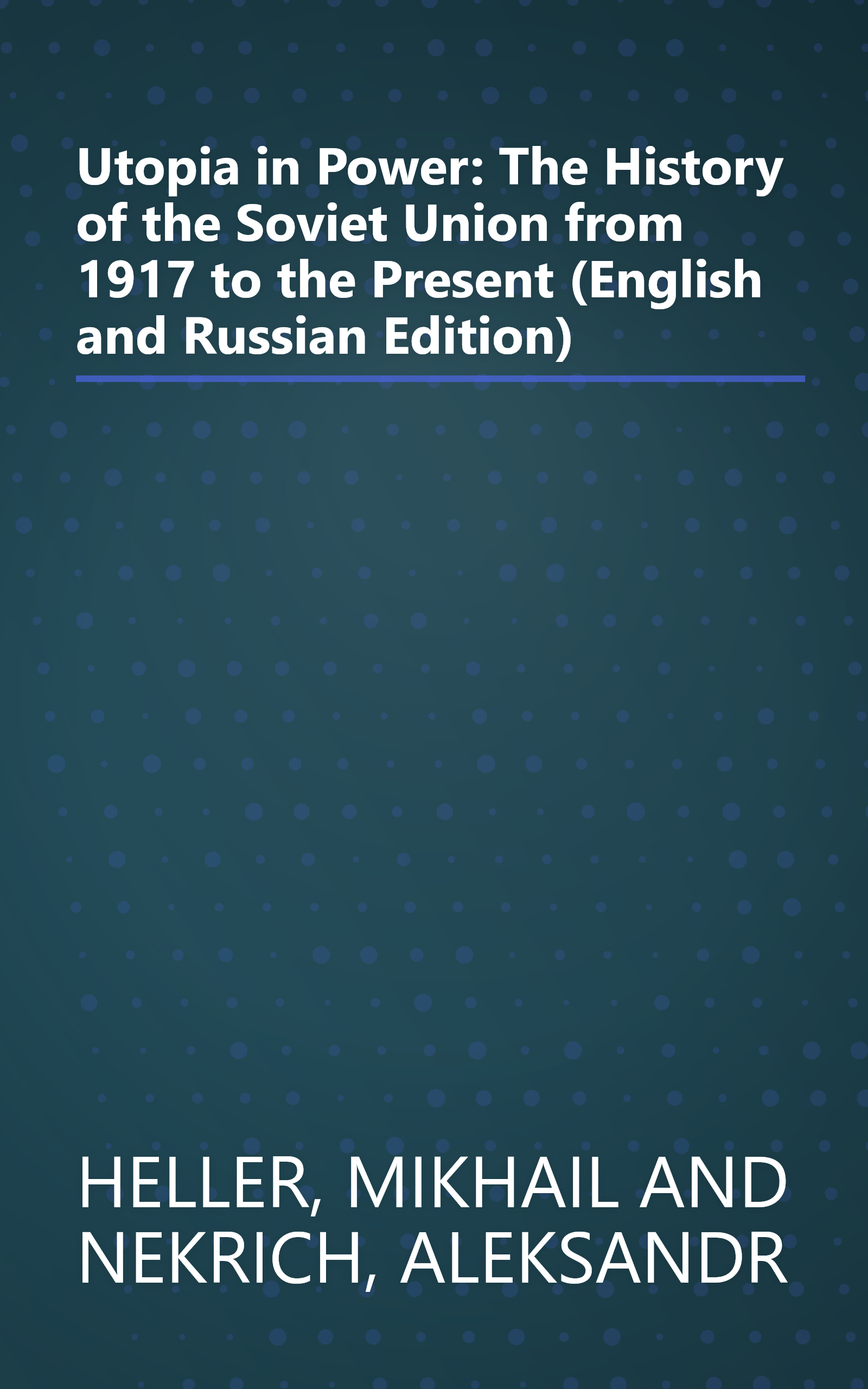 Utopia in Power: The History of the Soviet Union from 1917 to the Present (English and Russian Edition) book cover