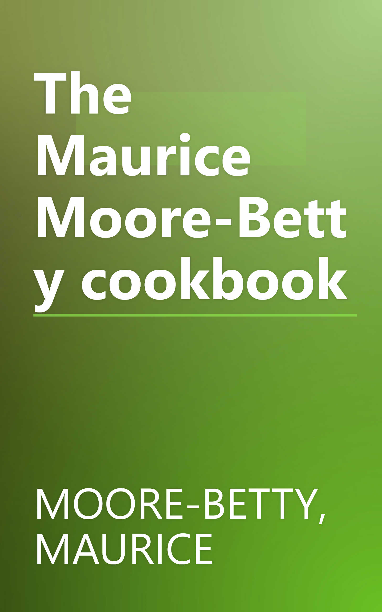 The Maurice Moore-Betty cookbook book cover