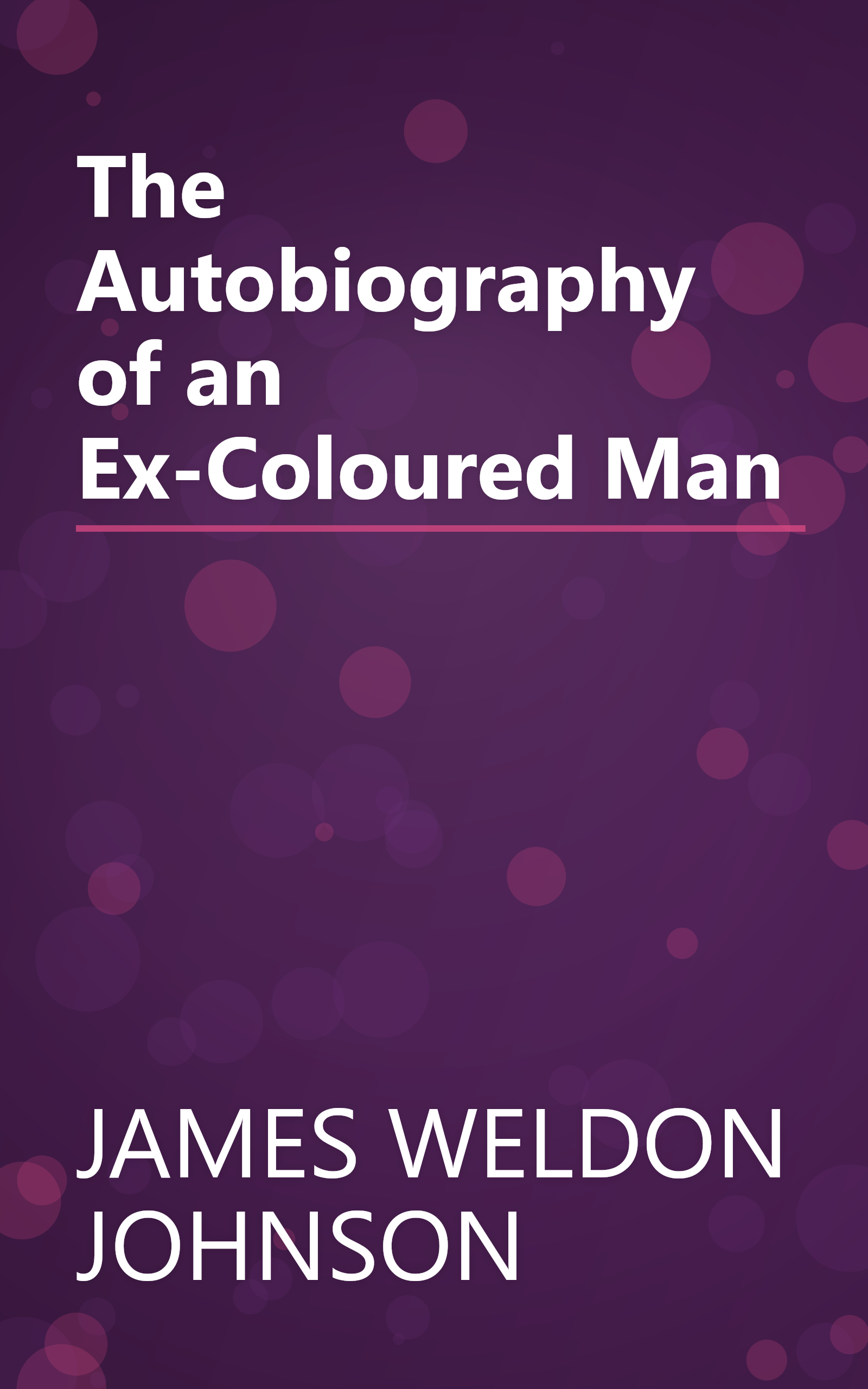 The Autobiography of an Ex-Coloured Man book cover