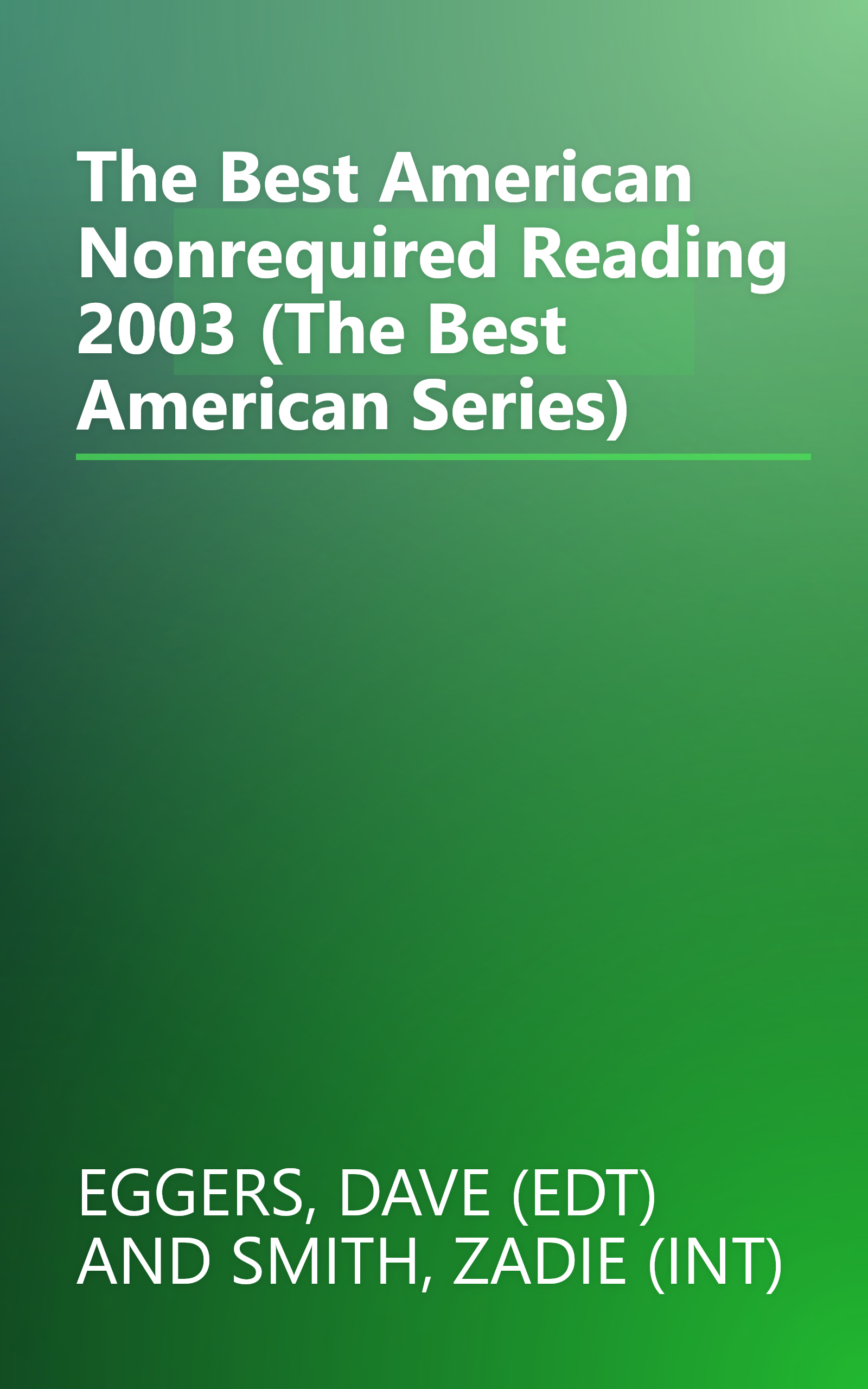 The Best American Nonrequired Reading 2003 (The Best American Series) book cover