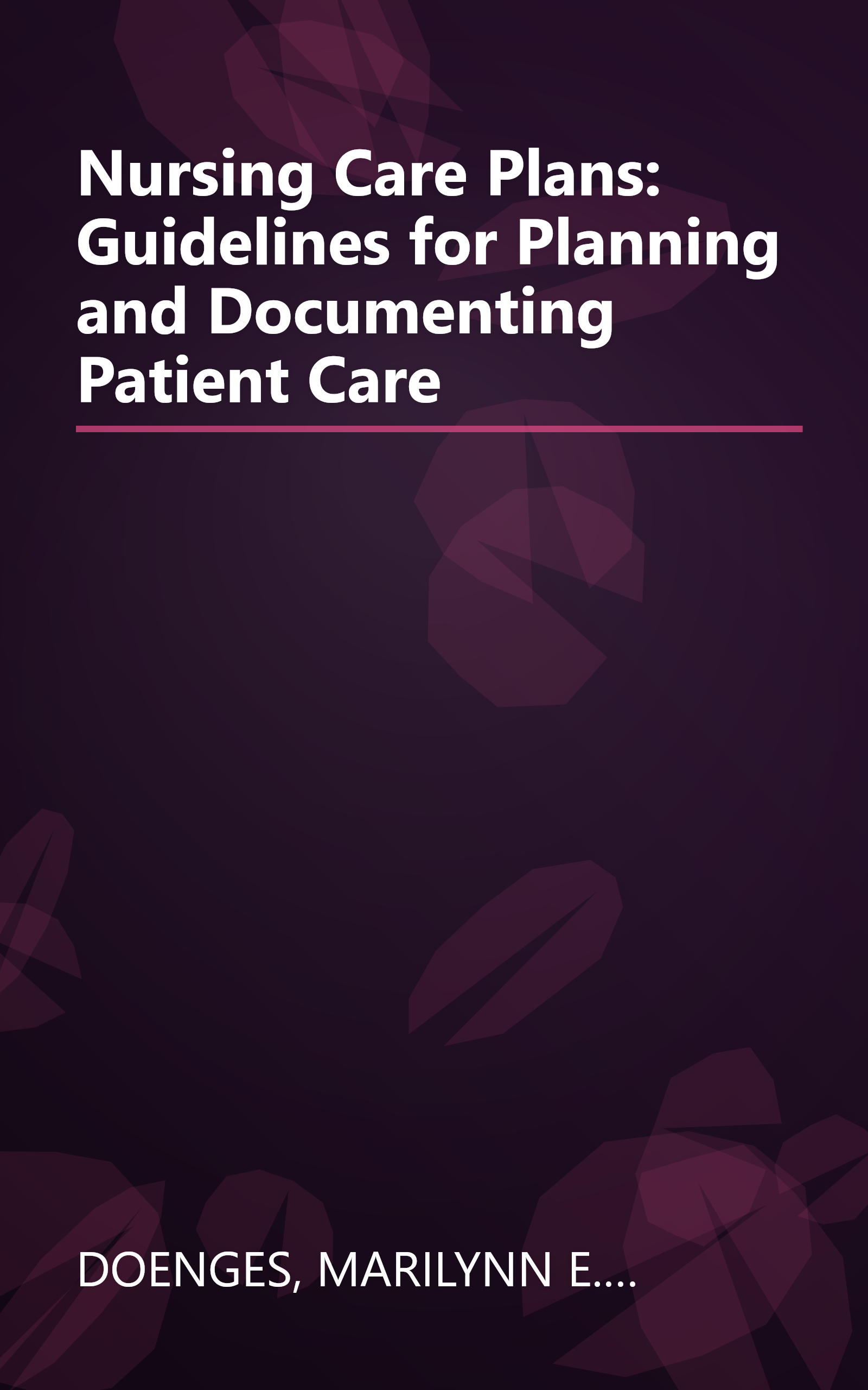 Nursing Care Plans: Guidelines for Planning and Documenting Patient Care book cover