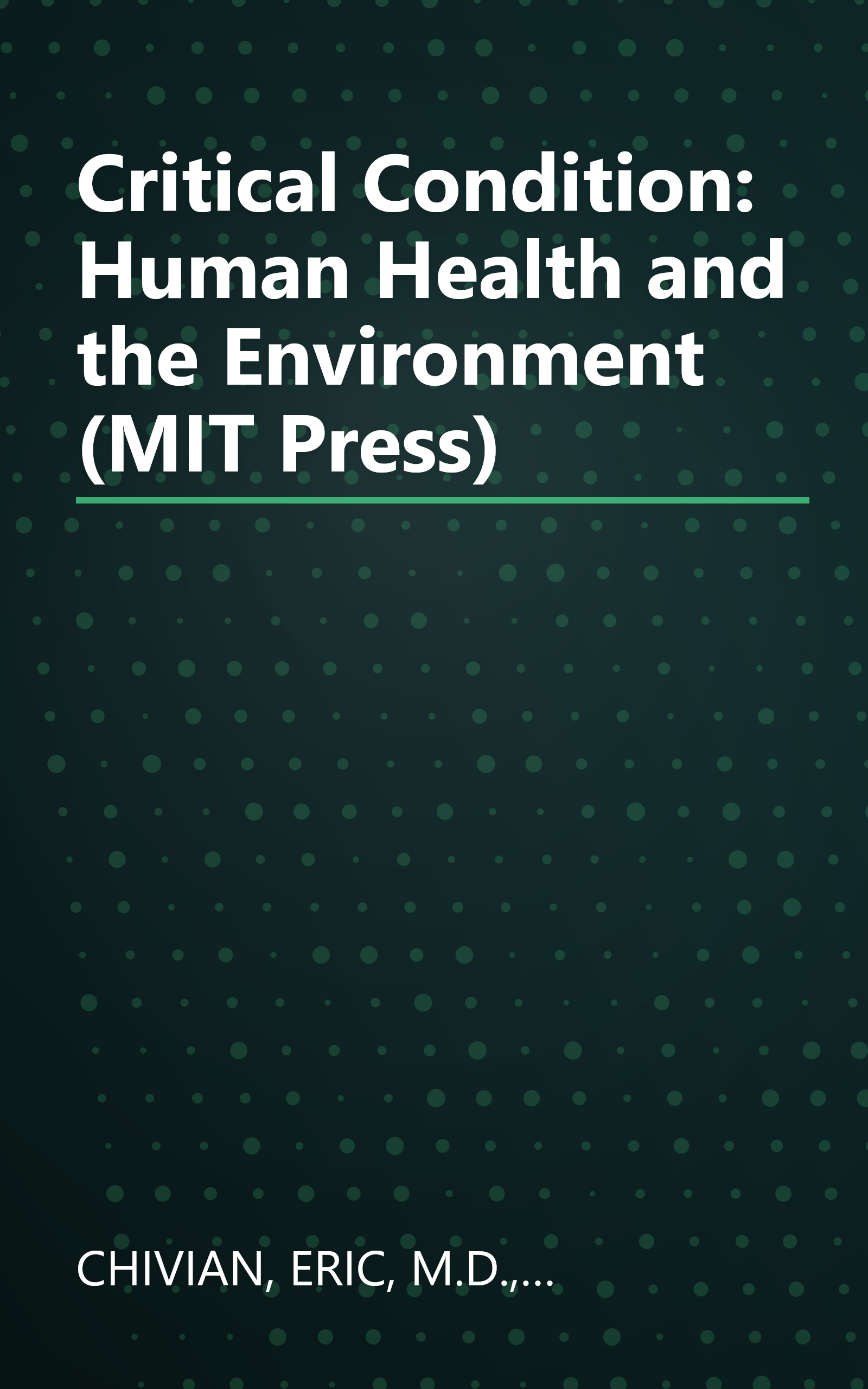 Critical Condition: Human Health and the Environment (MIT Press) book cover