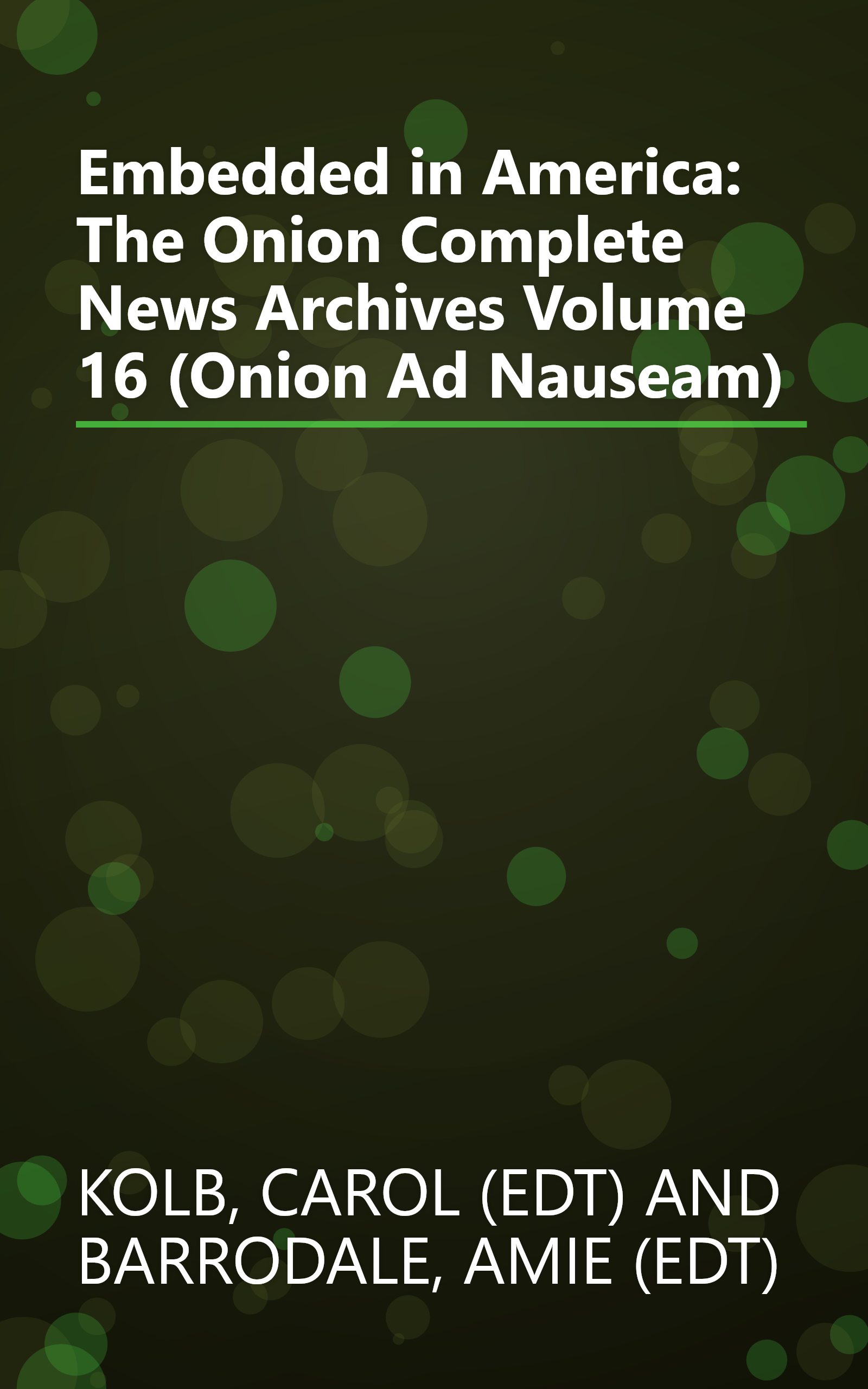 Embedded in America: The Onion Complete News Archives Volume 16 (Onion Ad Nauseam) book cover