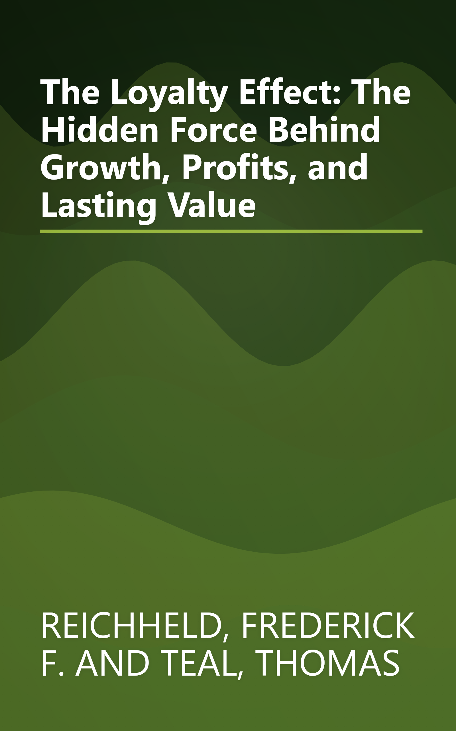 The Loyalty Effect: The Hidden Force Behind Growth, Profits, and Lasting Value book cover