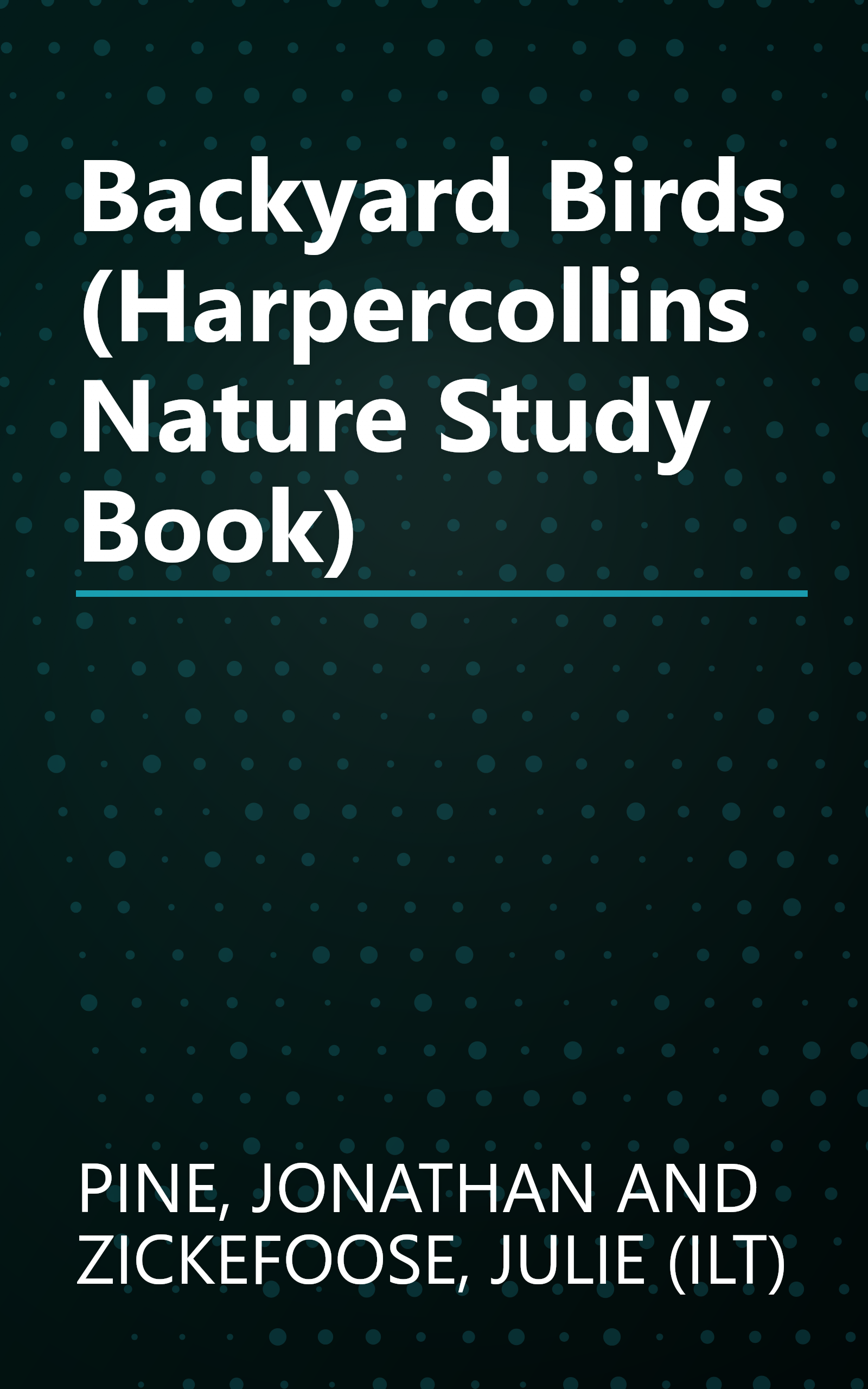 Backyard Birds (Harpercollins Nature Study Book) book cover