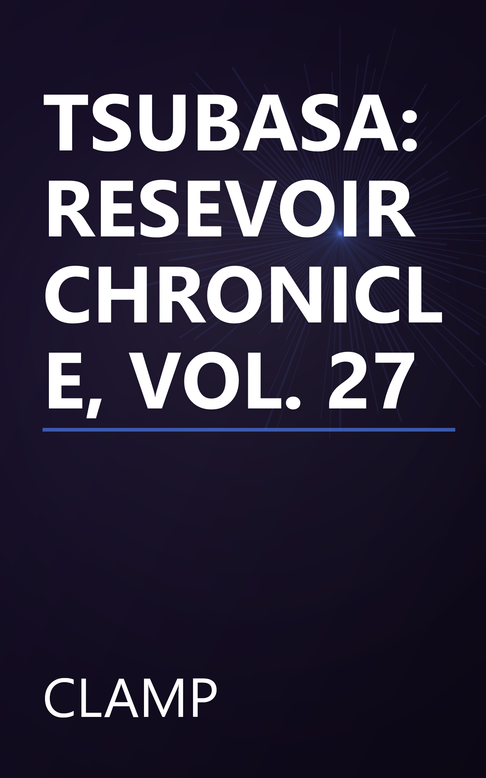 TSUBASA: RESEVOIR CHRONICLE, VOL. 27 book cover