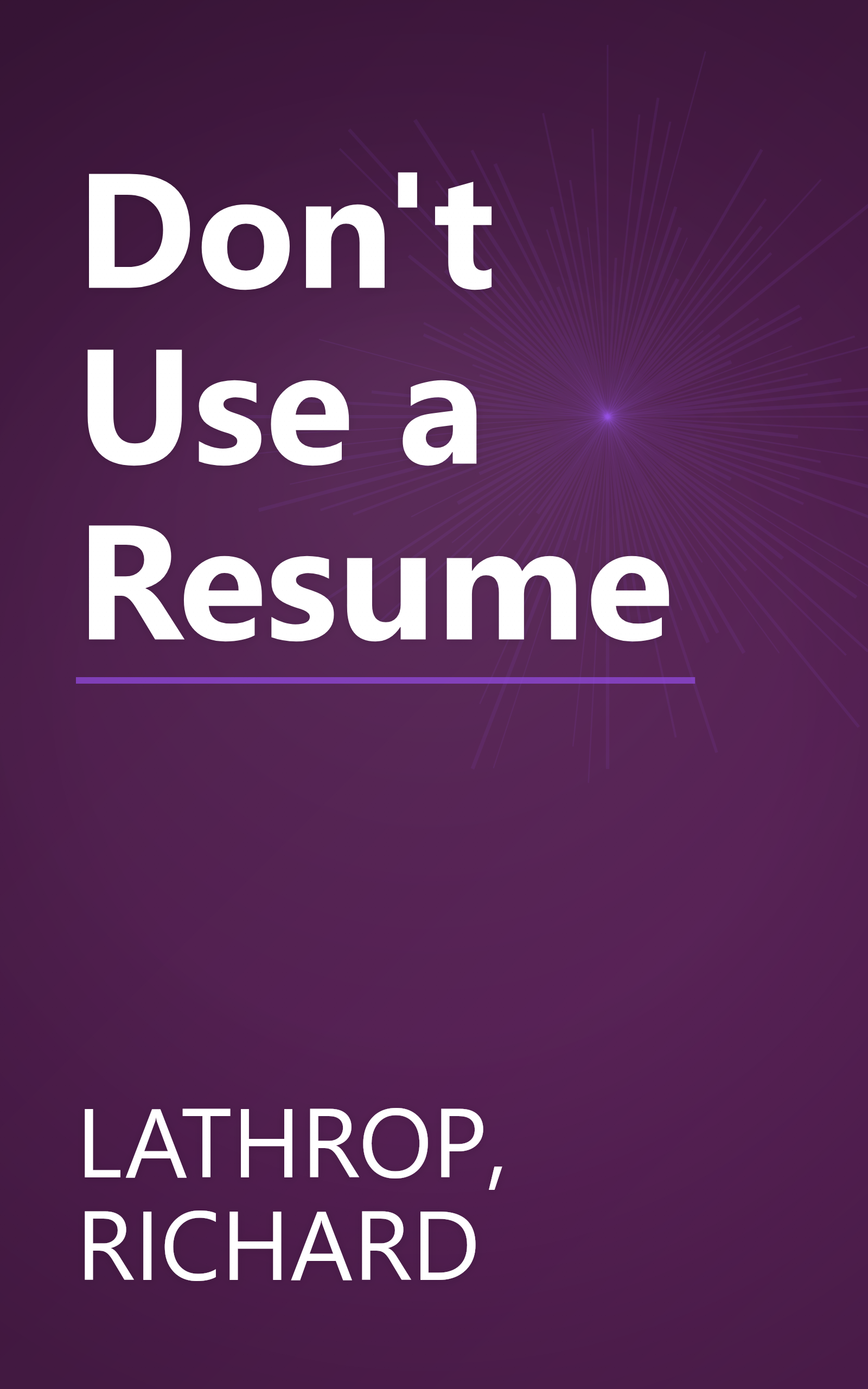 Don't Use a Resume book cover