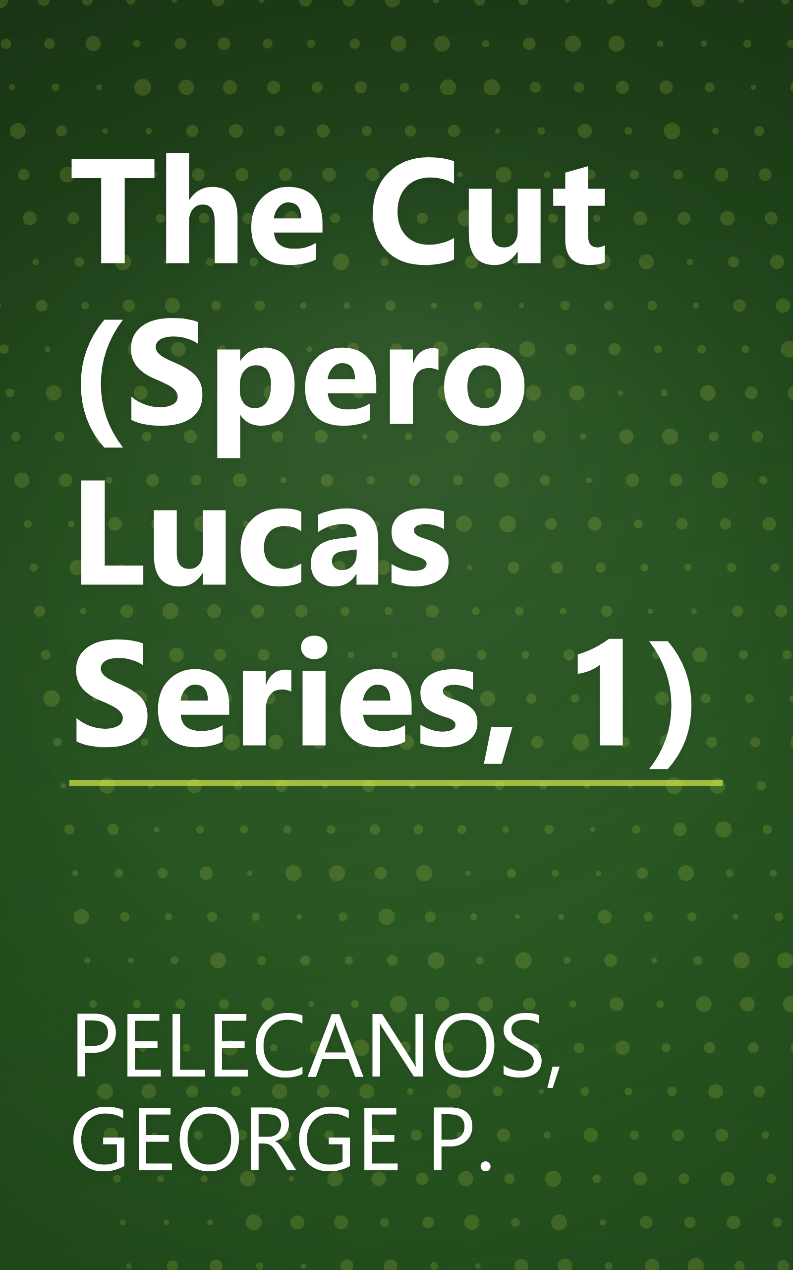 The Cut (Spero Lucas Series, 1) book cover