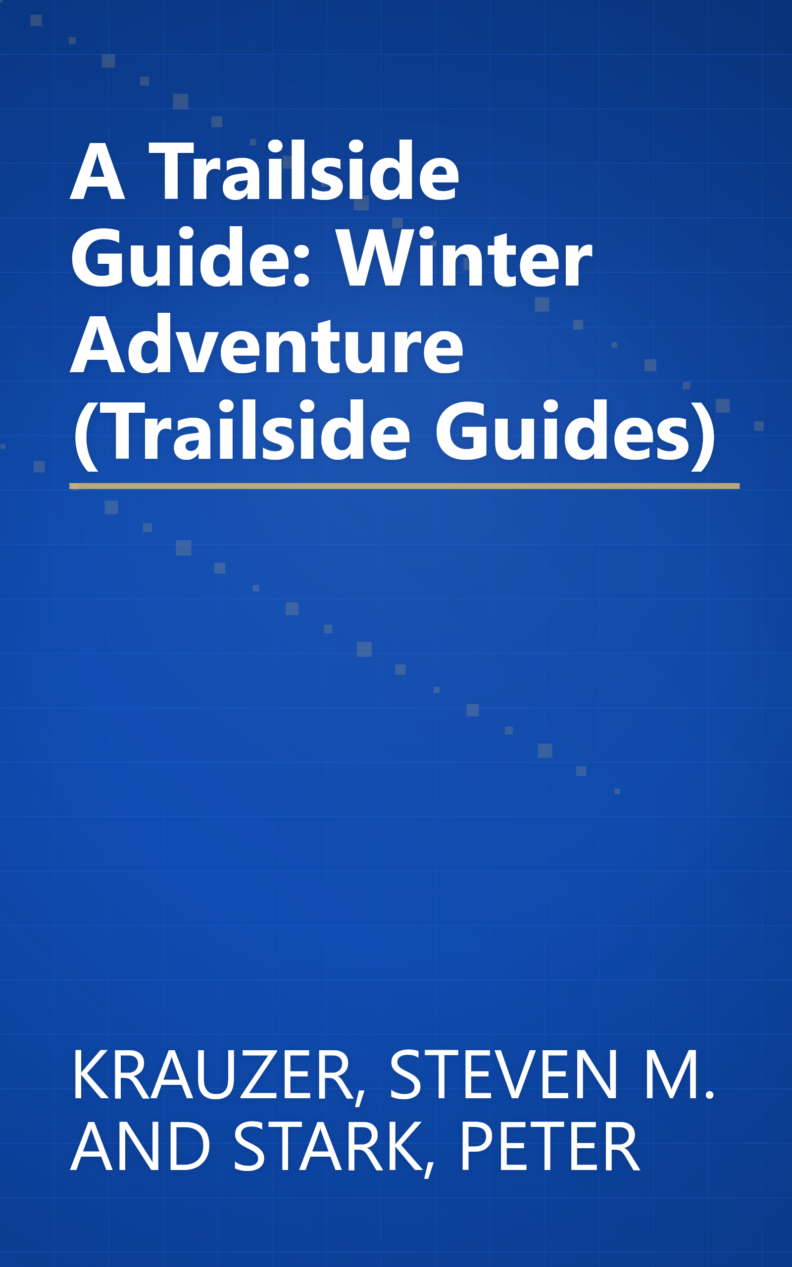 A Trailside Guide: Winter Adventure (Trailside Guides) book cover