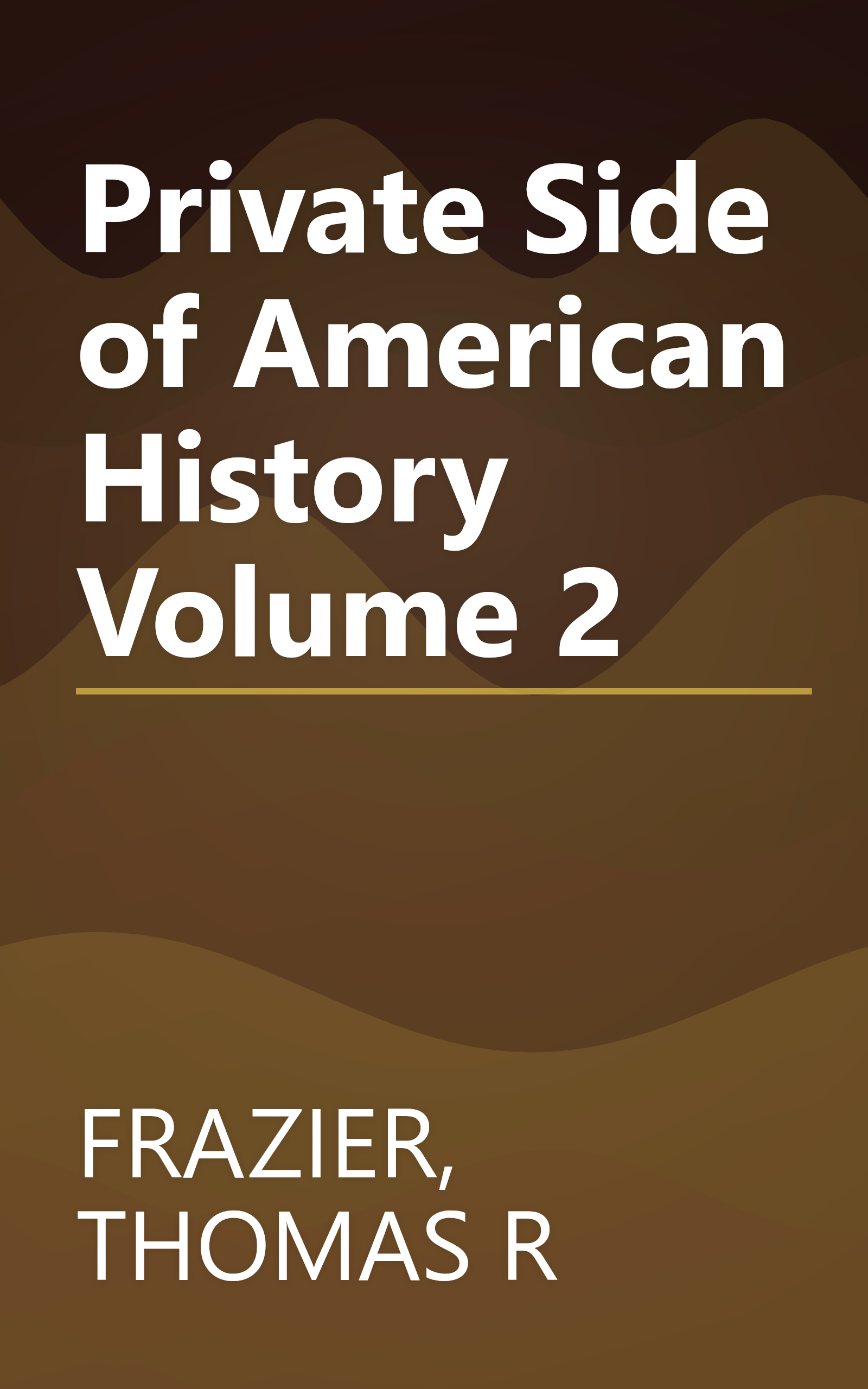 Private Side of American History Volume 2 book cover