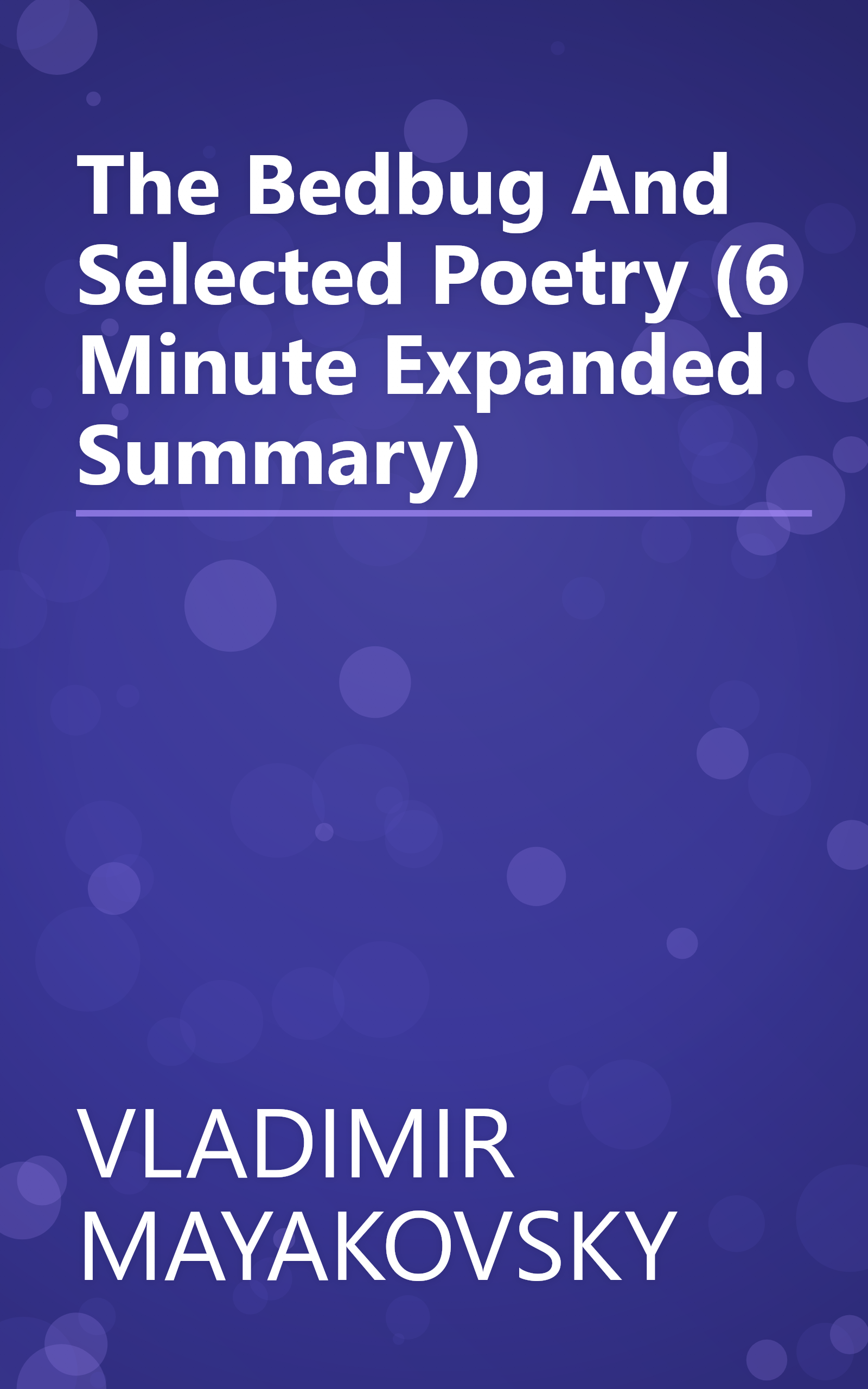 The Bedbug And Selected Poetry (6 Minute   Expanded Summary) book cover